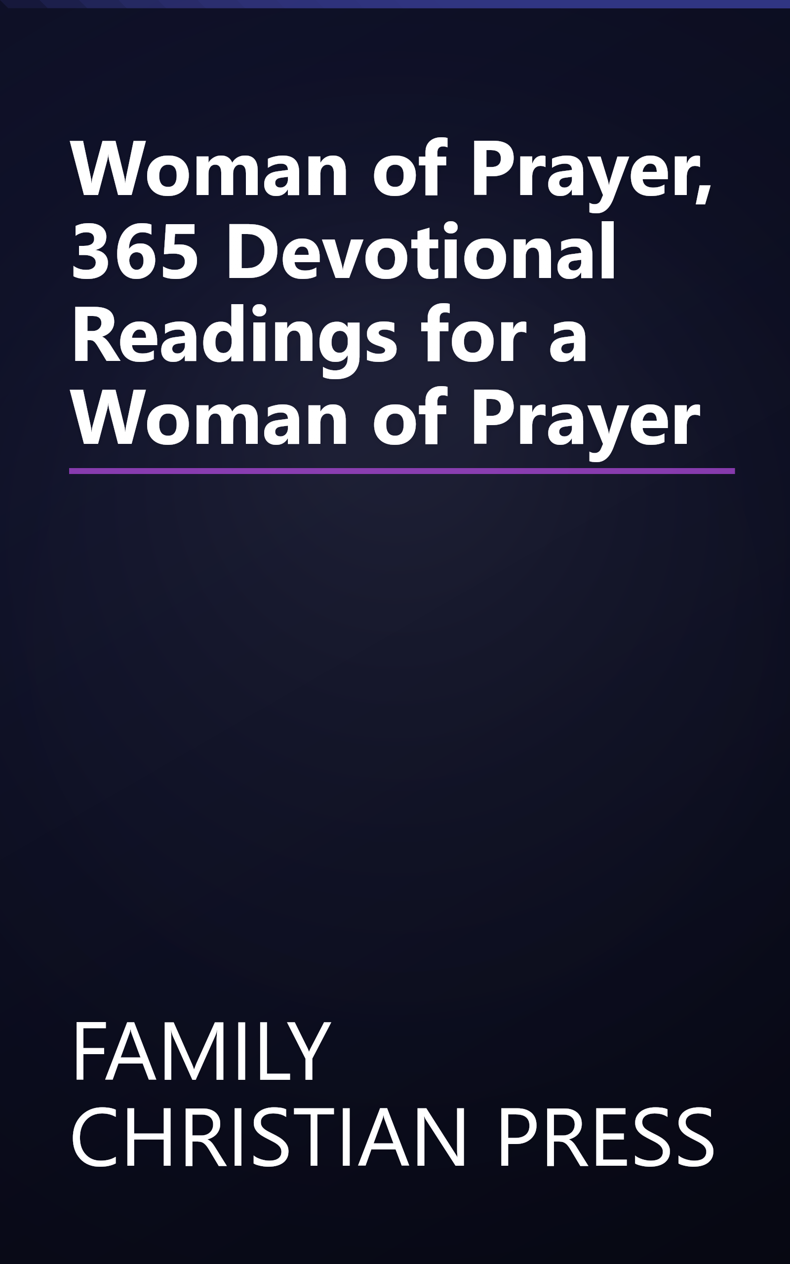 Woman of Prayer, 365 Devotional Readings for a Woman of Prayer book cover