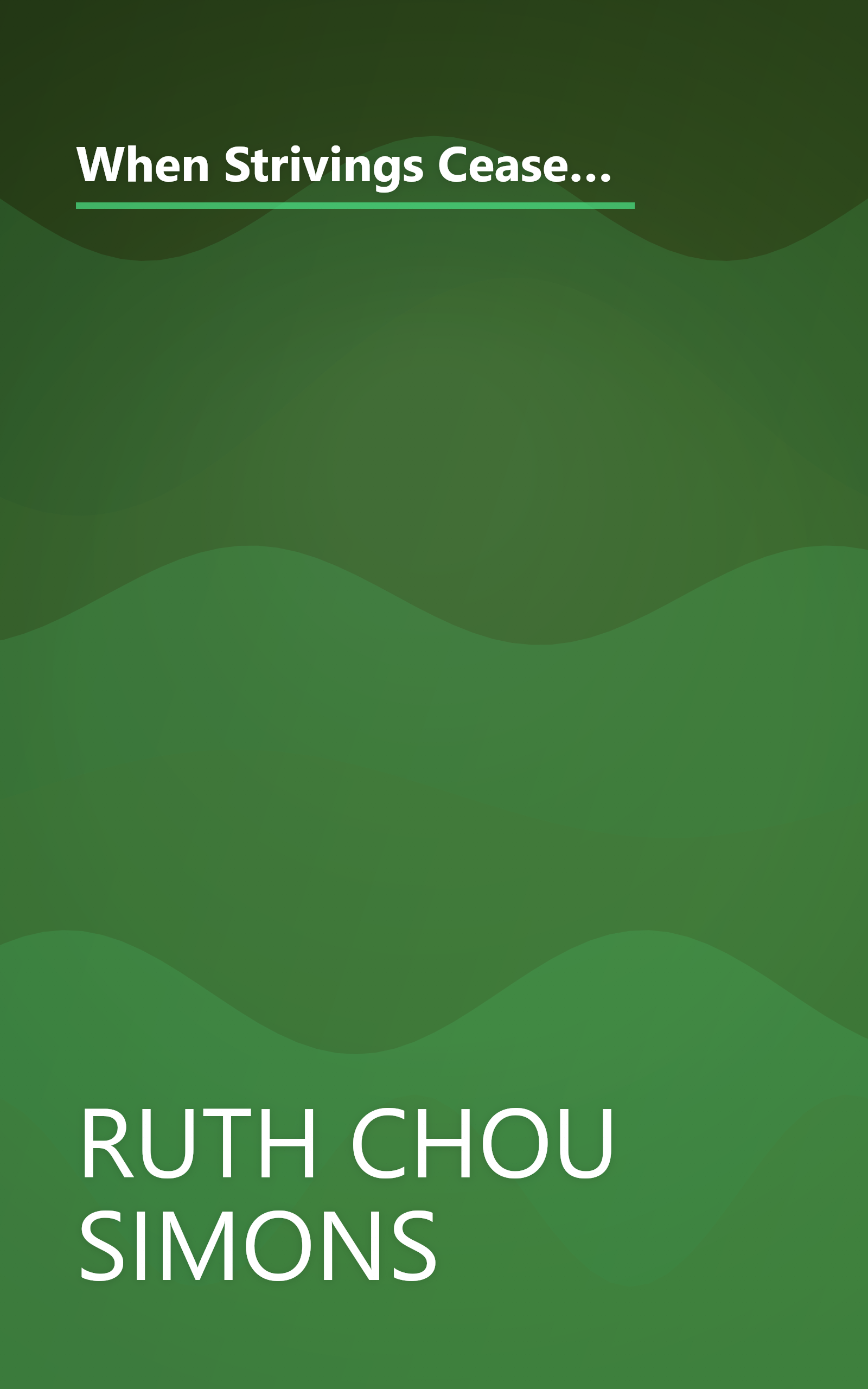 When Strivings Cease: Replacing the Gospel of Self-Improvement with the Gospel of Life-Transforming Grace book cover