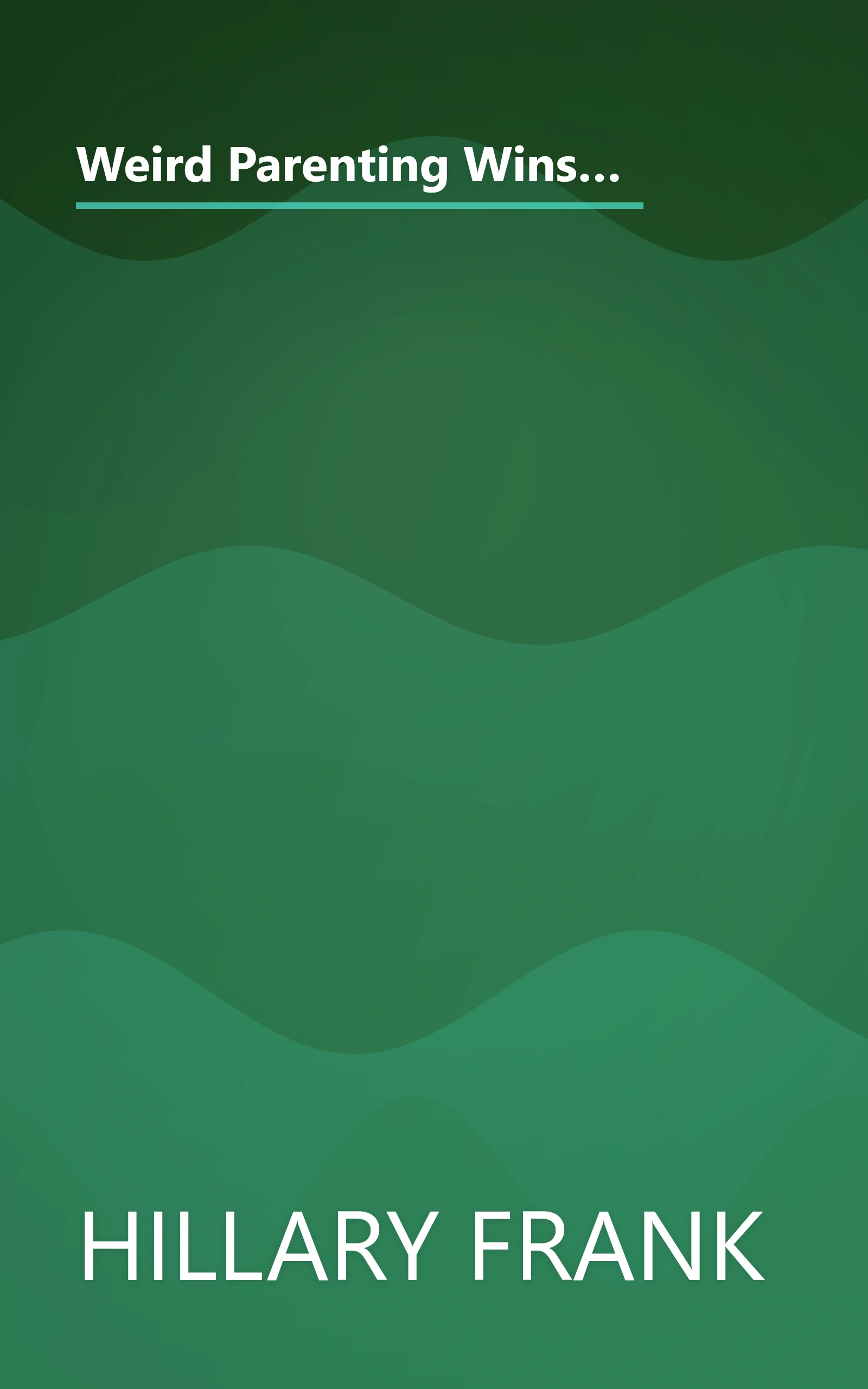 Weird Parenting Wins  Bathtub Dining  Family Screams  And Other Hacks From The Parenting Trenches (10 Minute   Deep Dive Summary) book cover