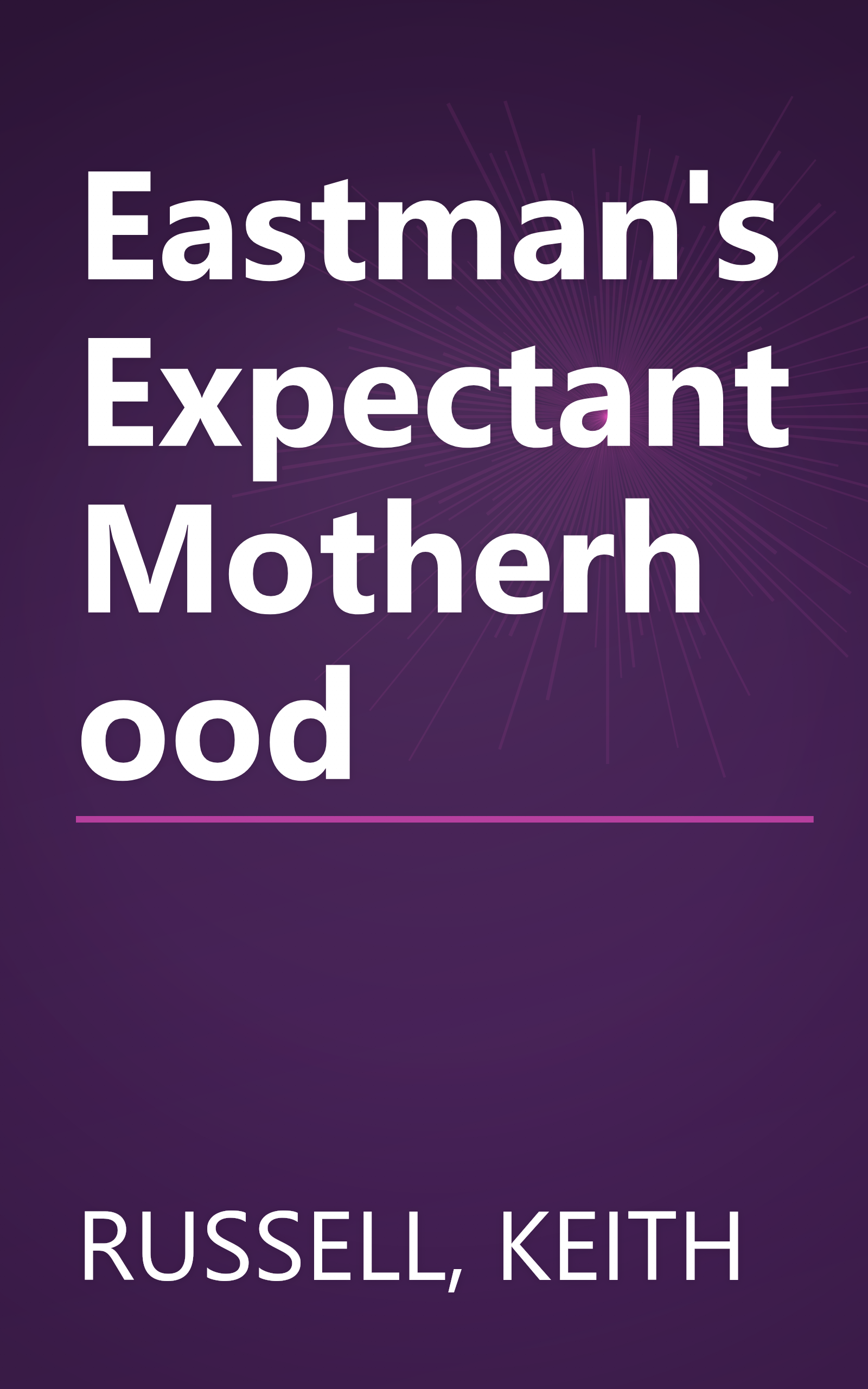 Eastman's Expectant Motherhood book cover