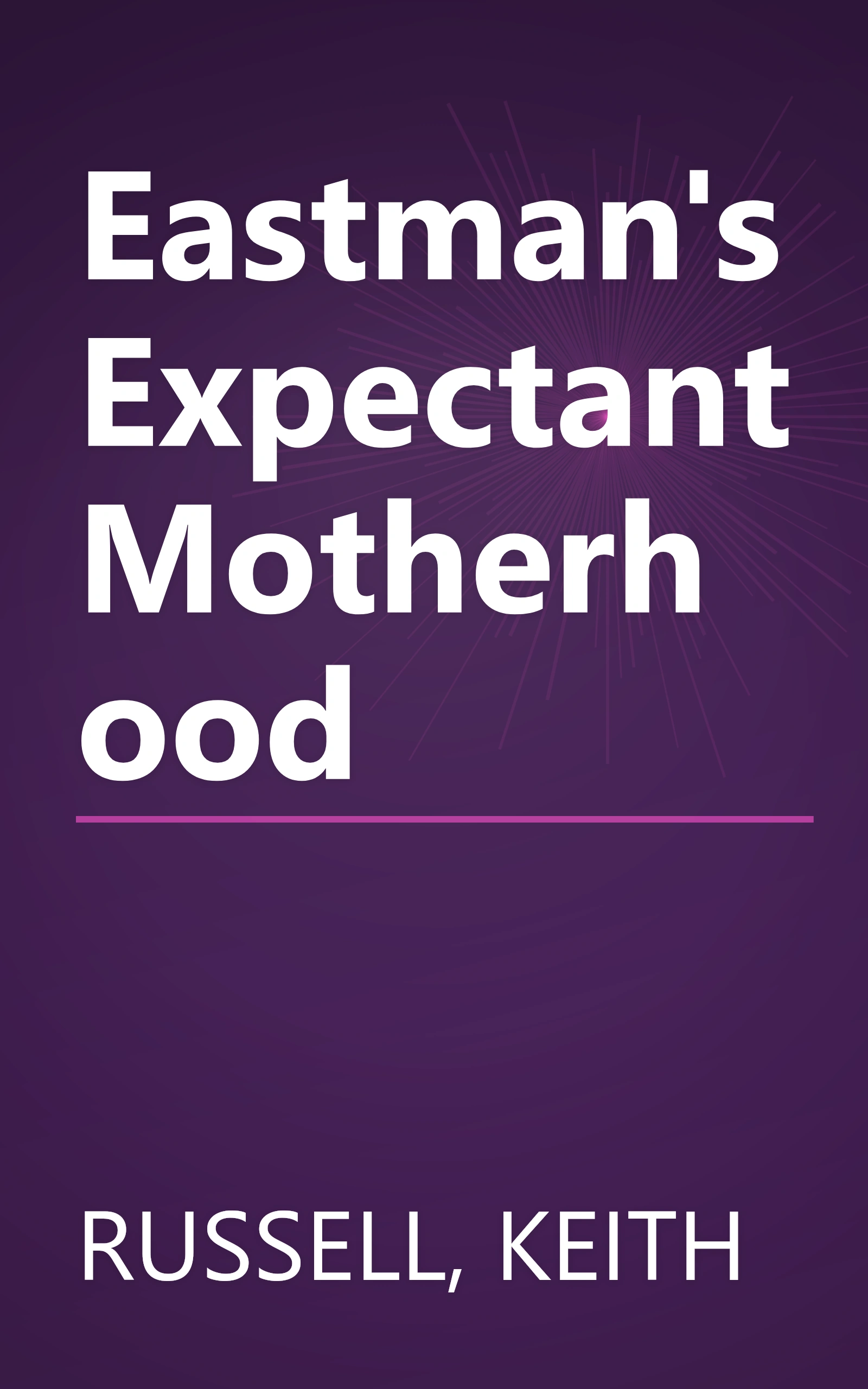 Eastman's Expectant Motherhood book cover