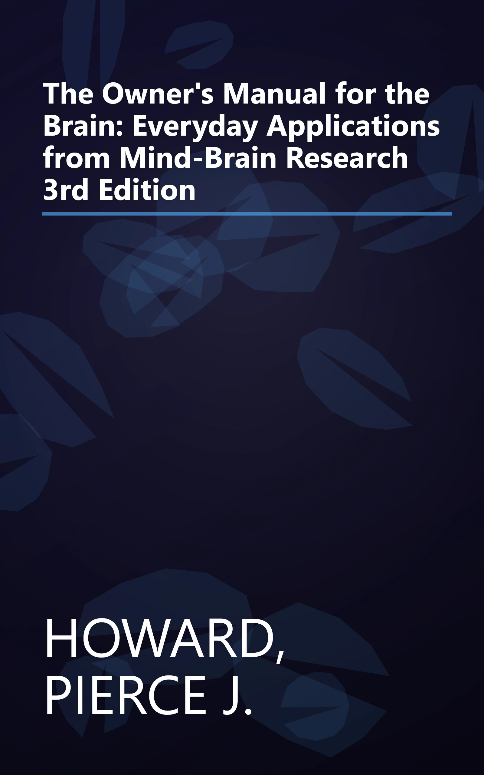 The Owner's Manual for the Brain: Everyday Applications from Mind-Brain Research 3rd Edition book cover