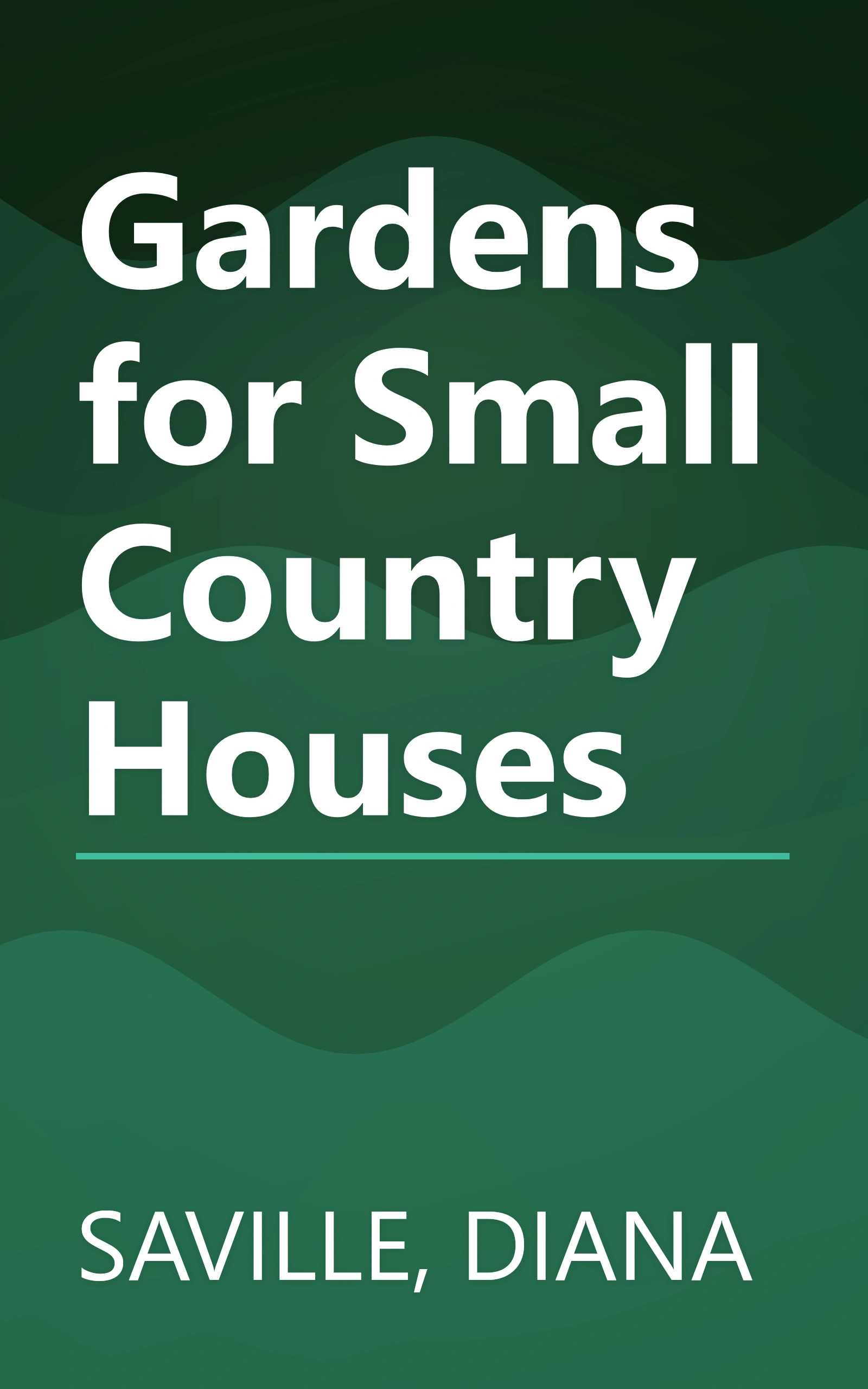 Gardens for Small Country Houses book cover