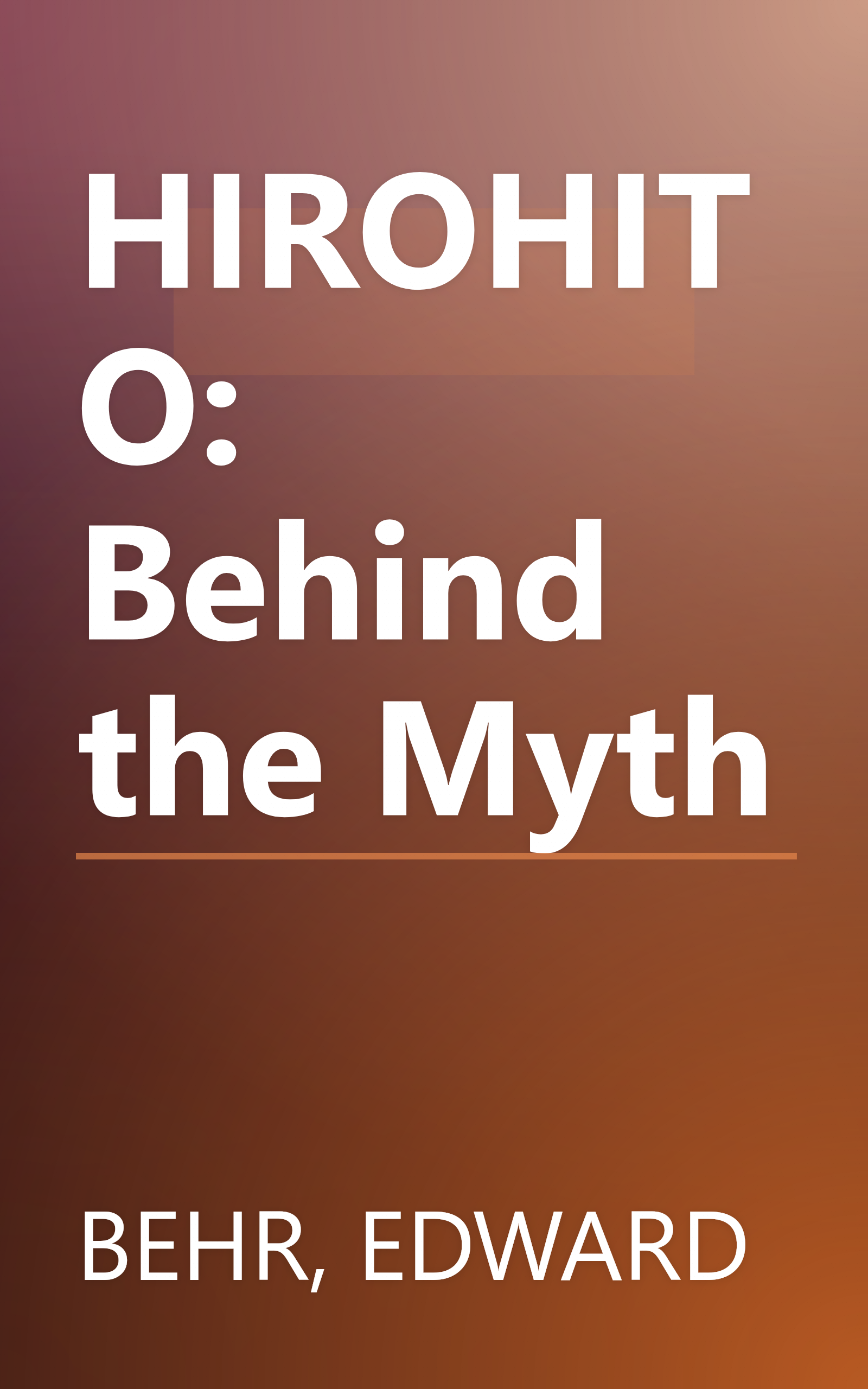 HIROHITO: Behind the Myth book cover