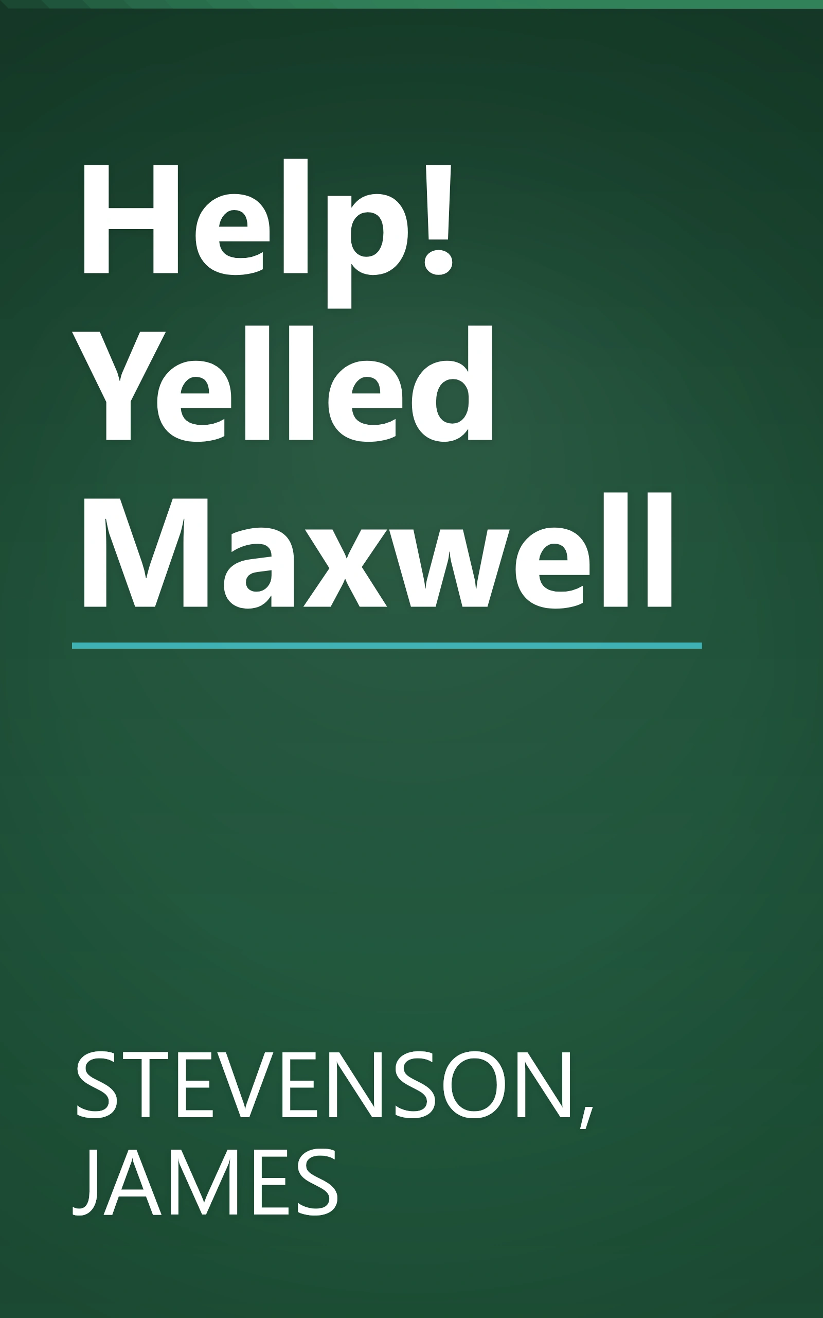 Help! Yelled Maxwell book cover