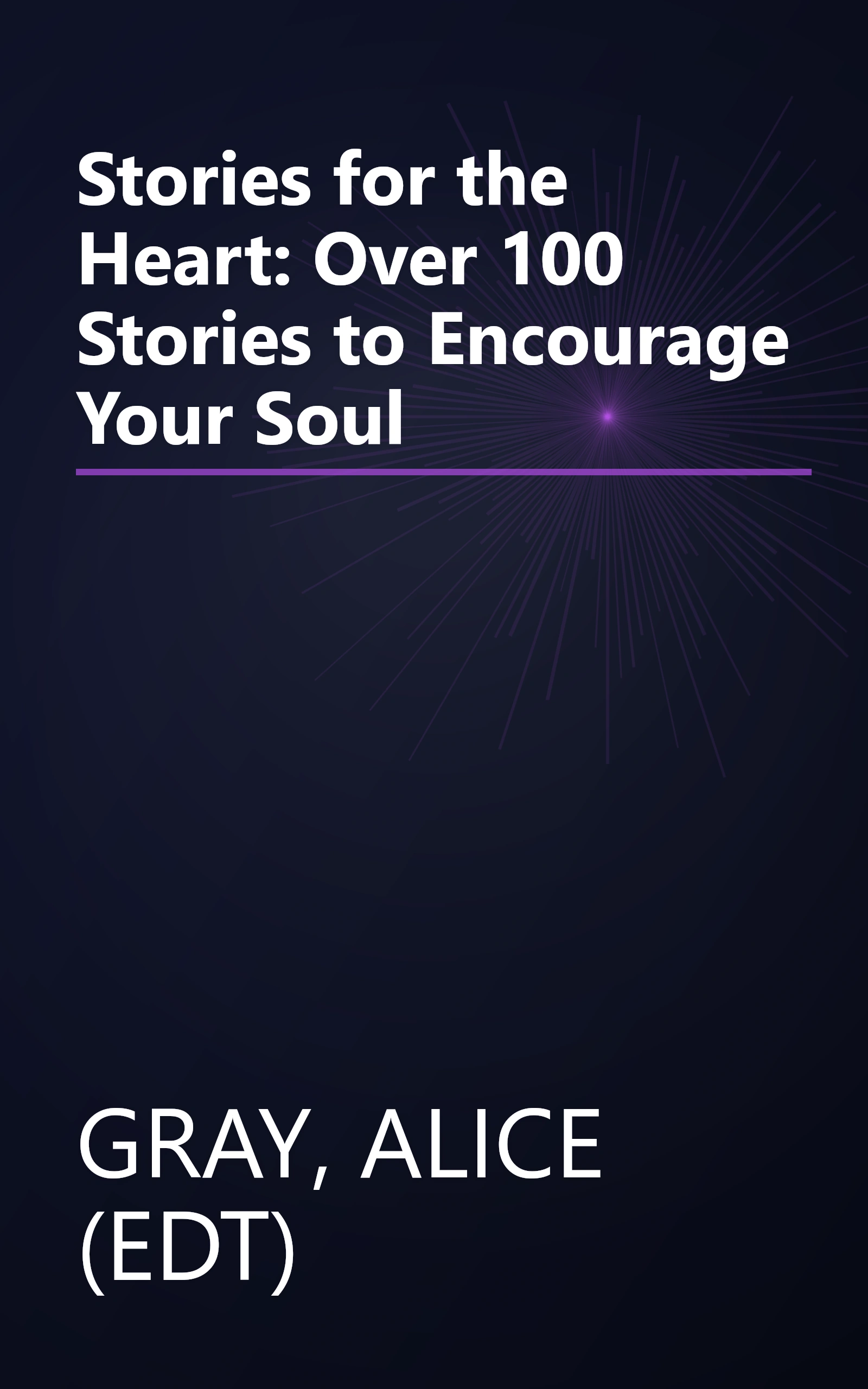 Stories for the Heart: Over 100 Stories to Encourage Your Soul book cover
