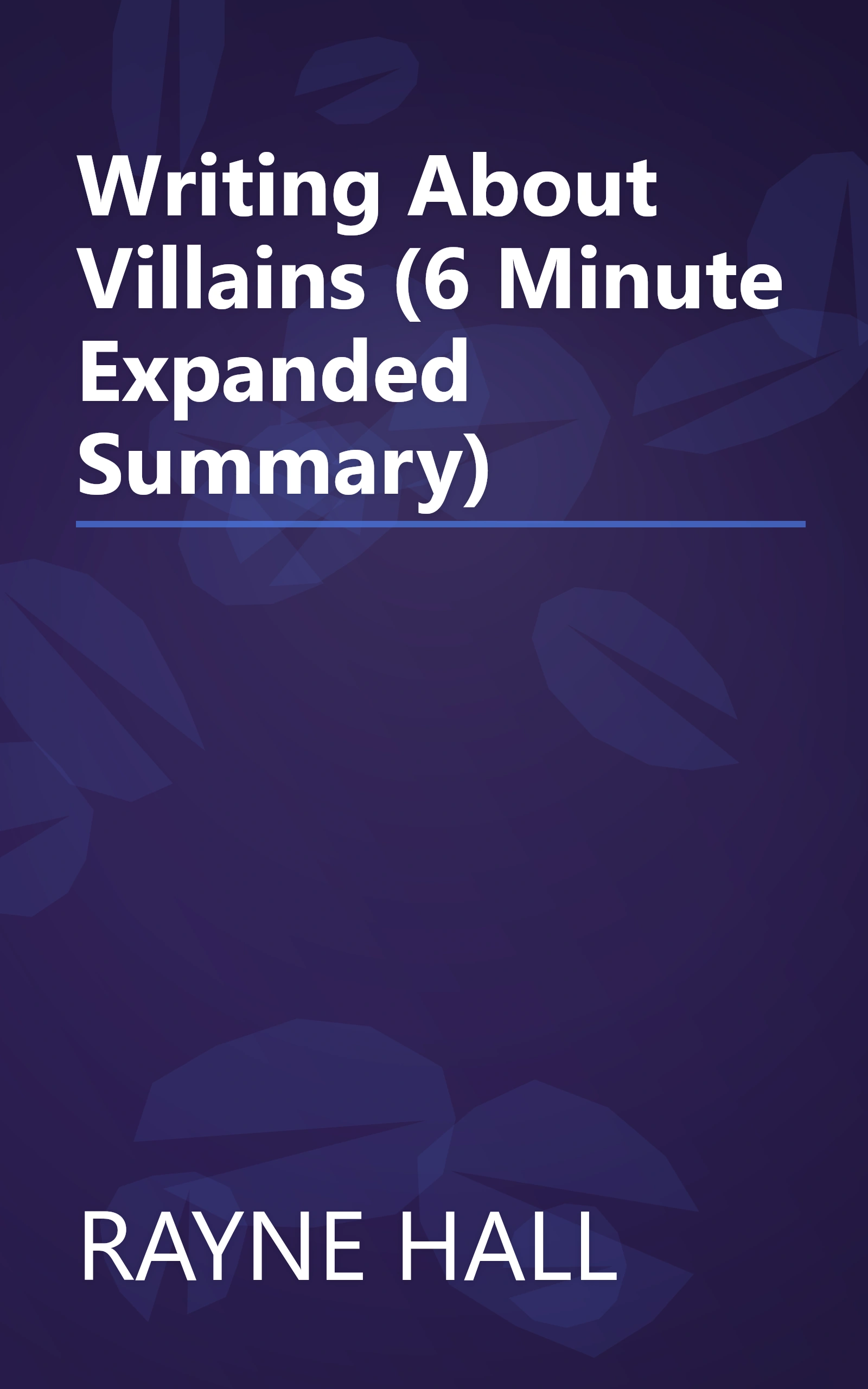 Writing About Villains (6 Minute   Expanded Summary) book cover