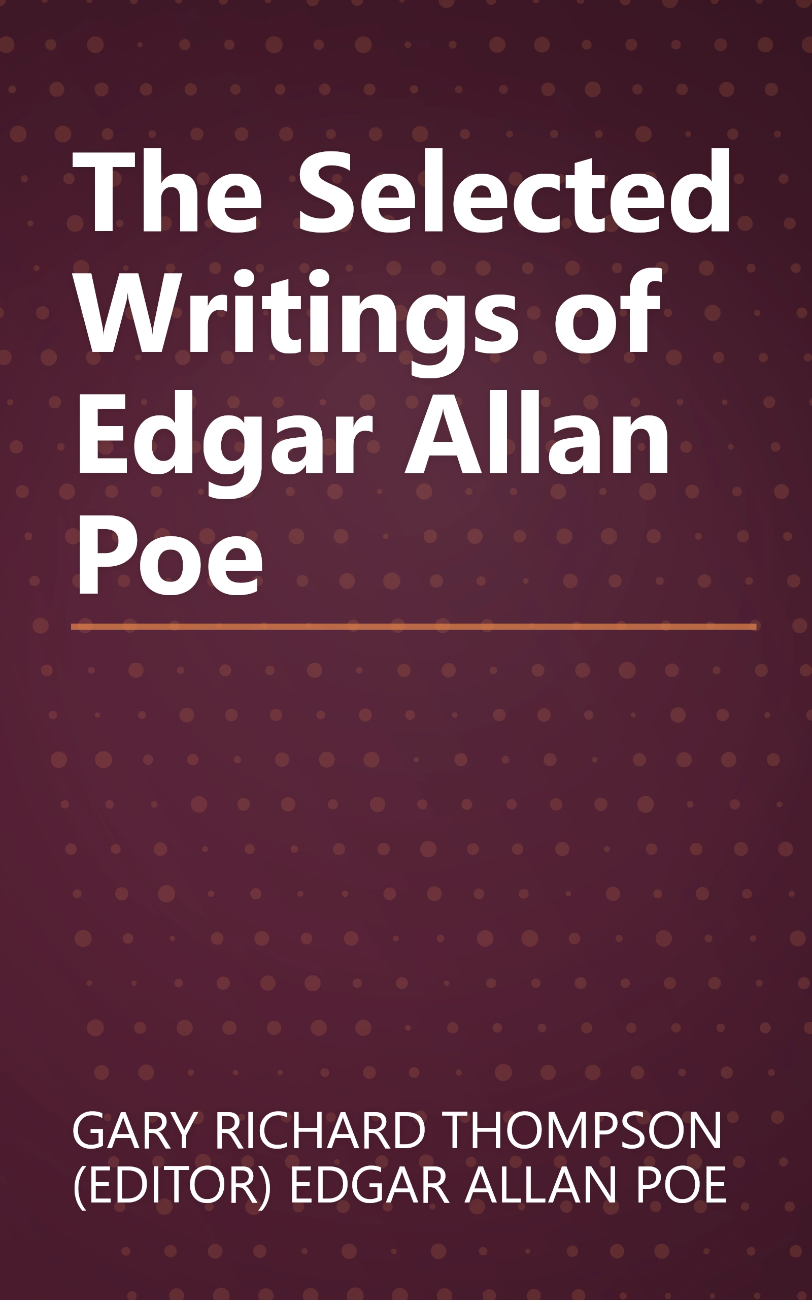 The Selected Writings of Edgar Allan Poe book cover