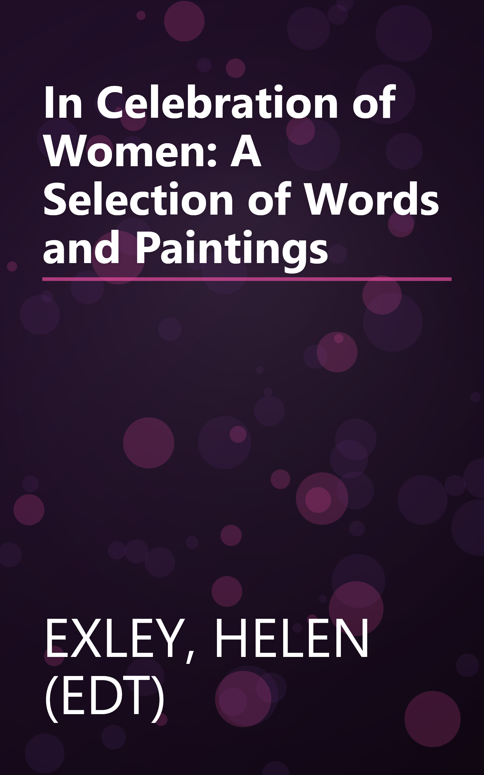In Celebration of Women: A Selection of Words and Paintings book cover