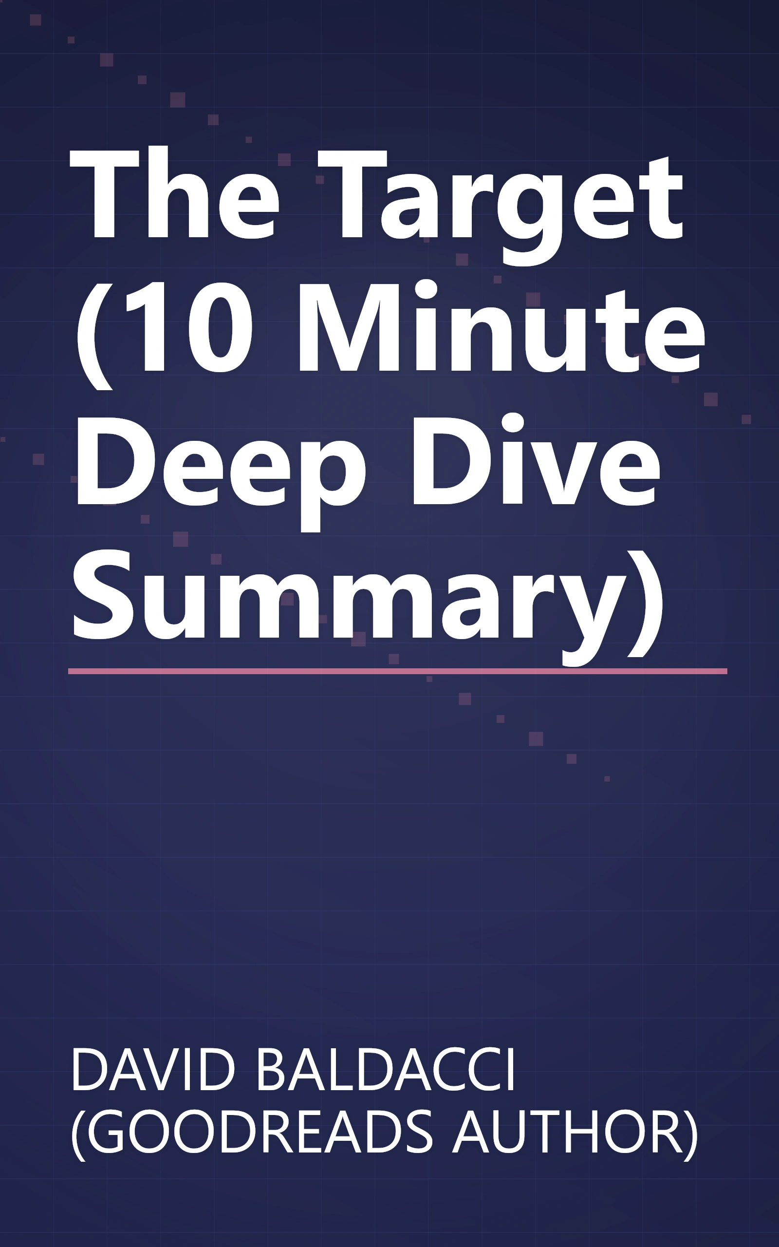 The Target (10 Minute   Deep Dive Summary) book cover