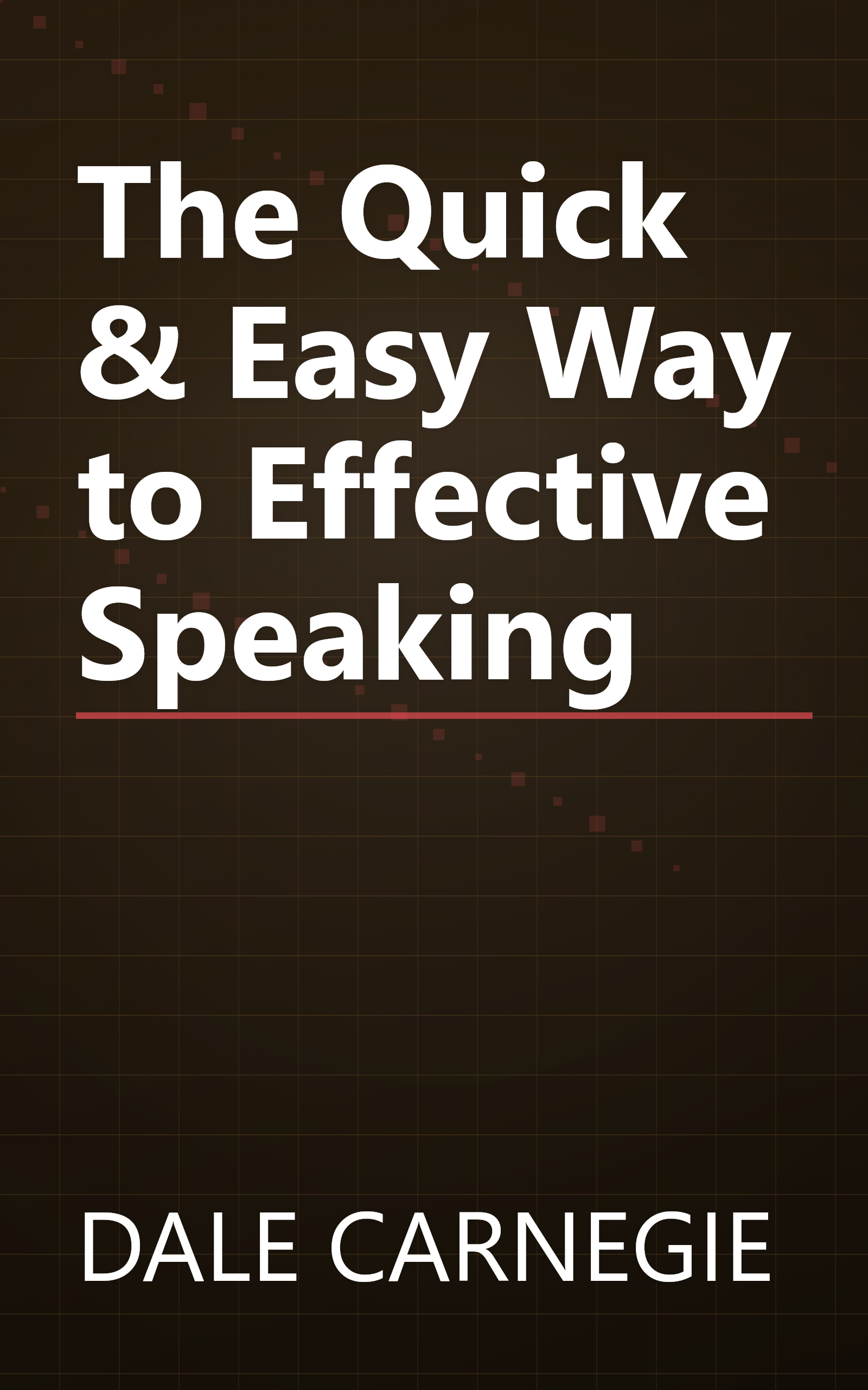 The Quick & Easy Way to Effective Speaking book cover