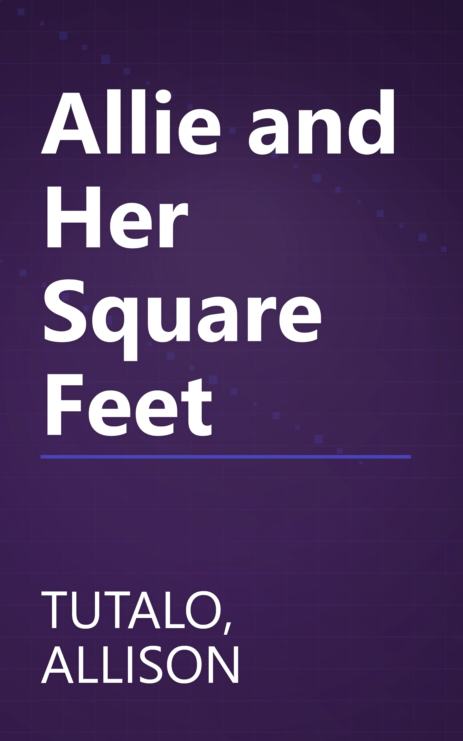 Allie and Her Square Feet book cover