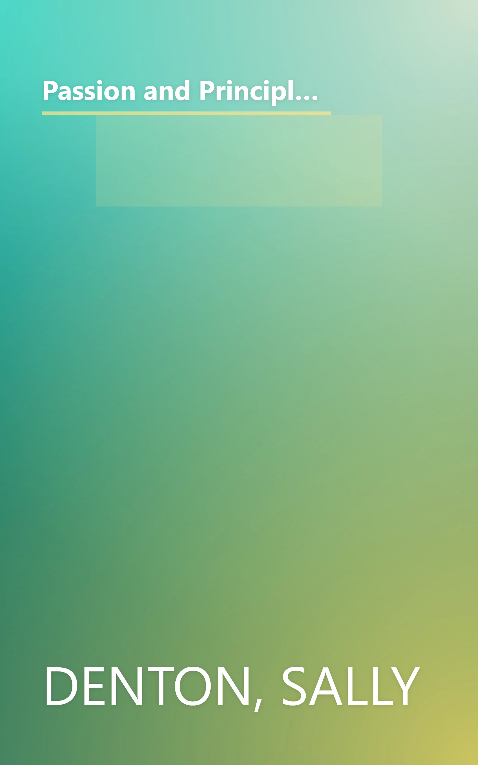 Passion and Principle: John and Jessie Fremont, the Couple Whose Power, Politics, and Love Shaped Nineteenth-Century Americ book cover