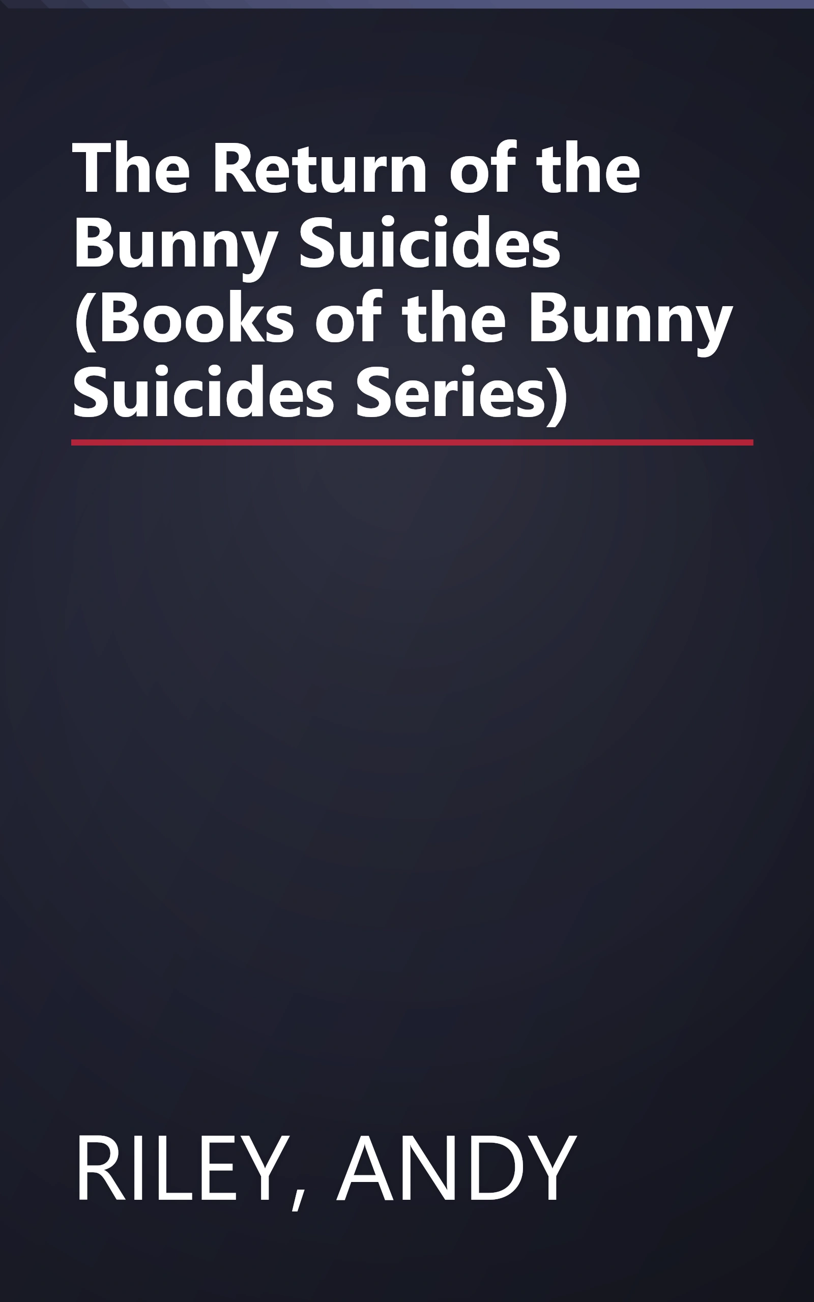 The Return of the Bunny Suicides (Books of the Bunny Suicides Series) book cover