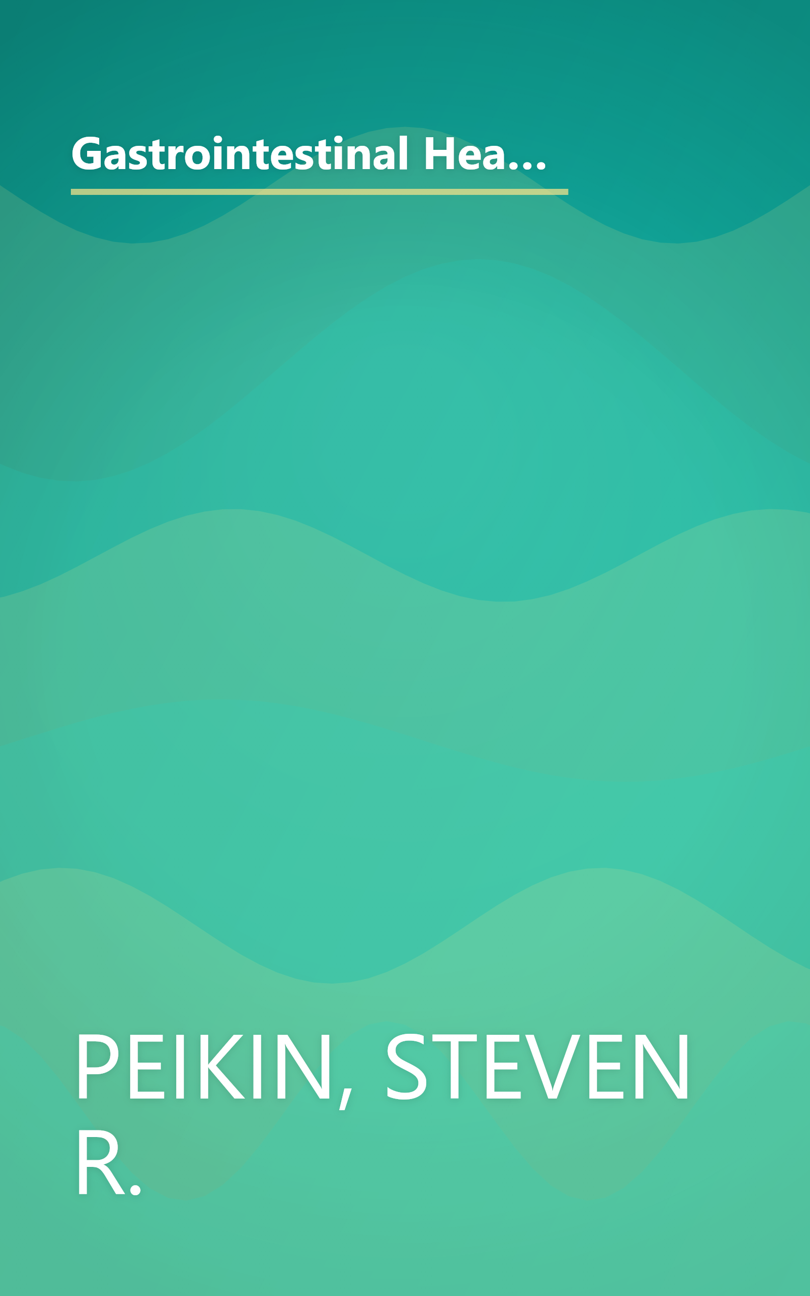 Gastrointestinal Health: A Self-Help Nutritional Program to Prevent, Cure, or Alleviate Irritable Bowel Syndrome, Ulcers, Heartburn, Gas, Constipation & Many Other Digestive, Revised Edition book cover