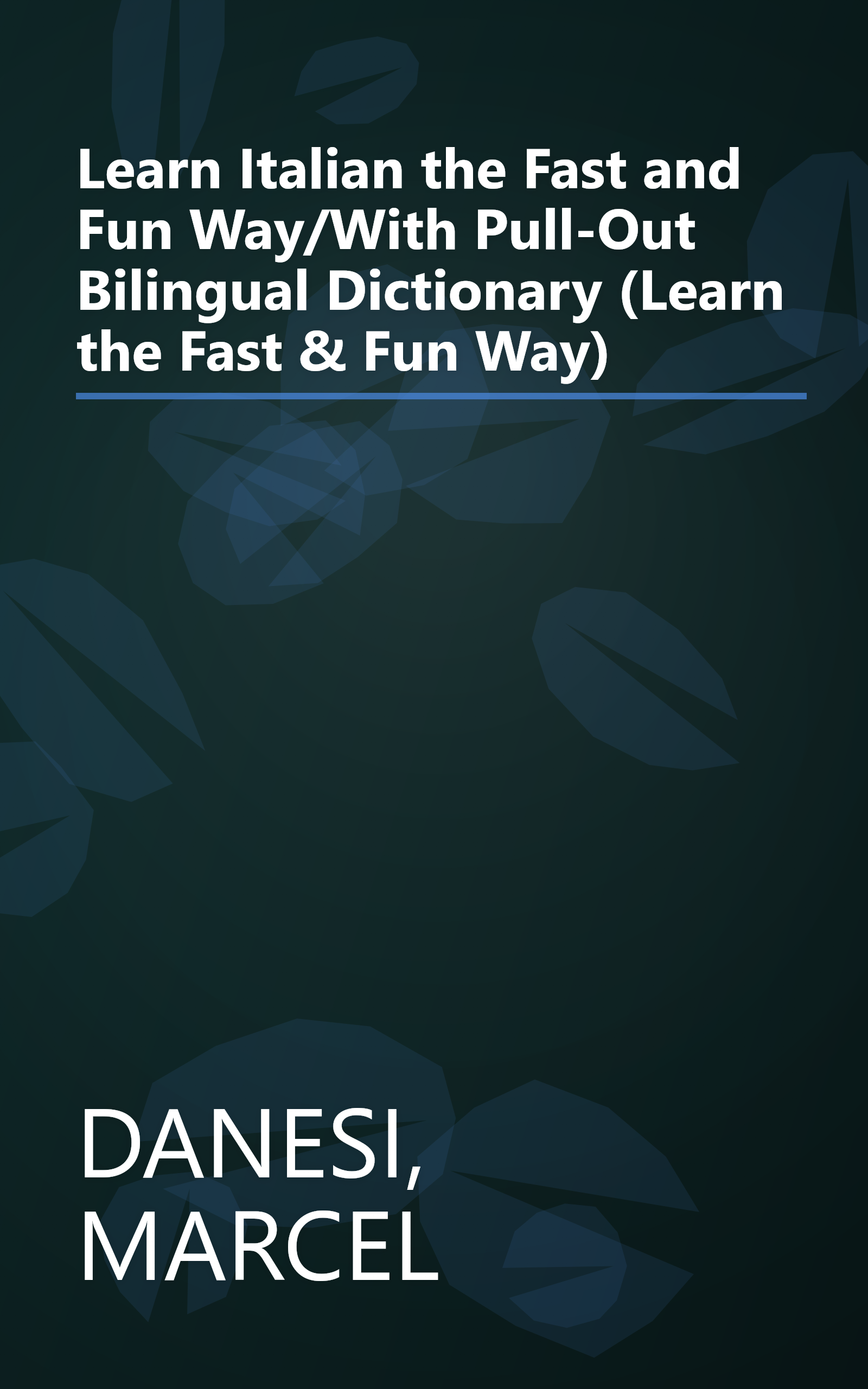 Learn Italian the Fast and Fun Way/With Pull-Out Bilingual Dictionary (Learn the Fast & Fun Way) book cover