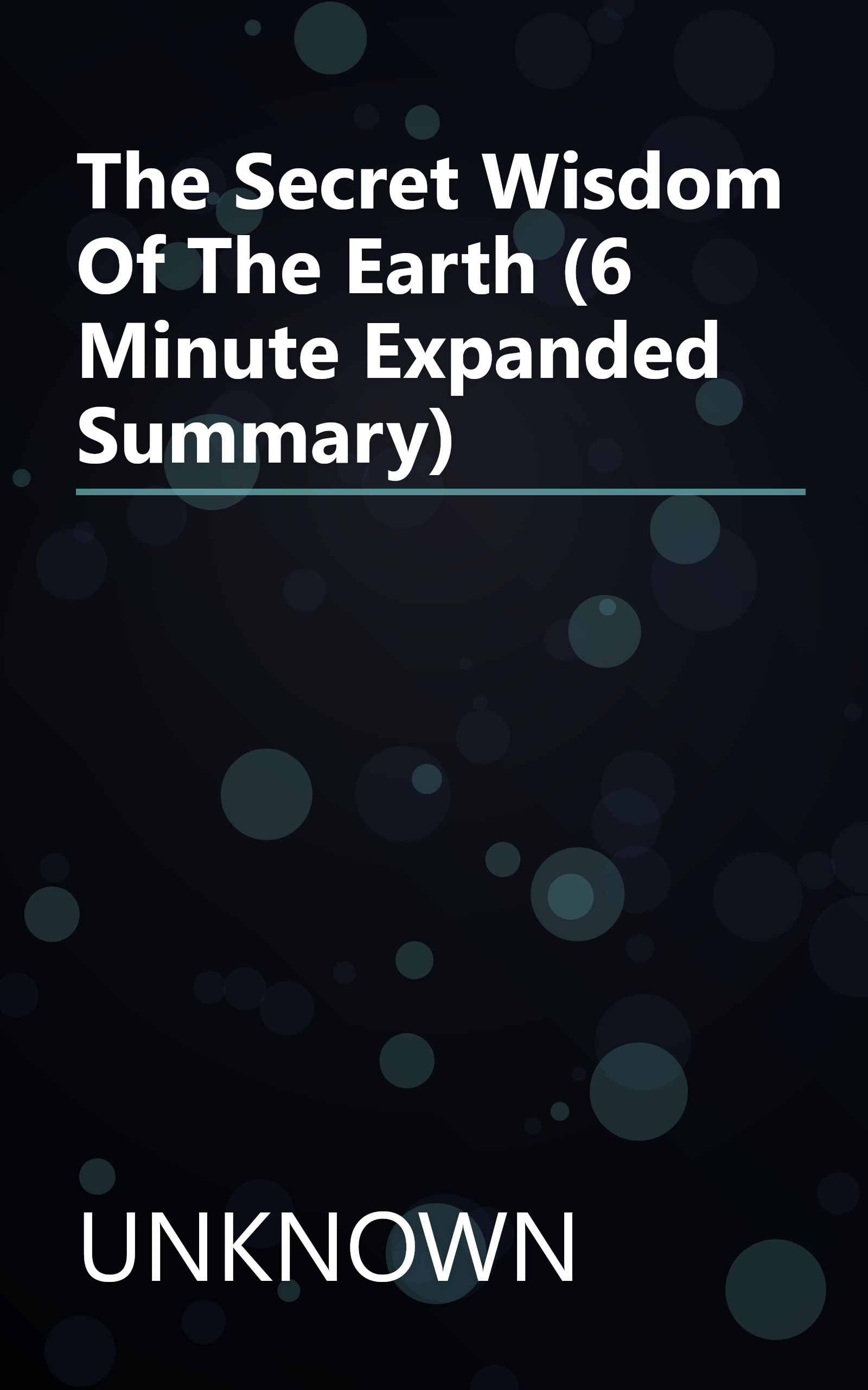The Secret Wisdom Of The Earth (6 Minute   Expanded Summary) book cover
