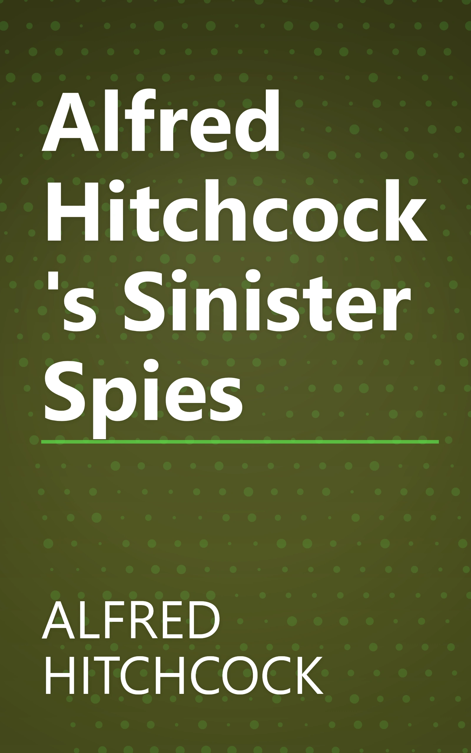 Alfred Hitchcock's Sinister Spies book cover