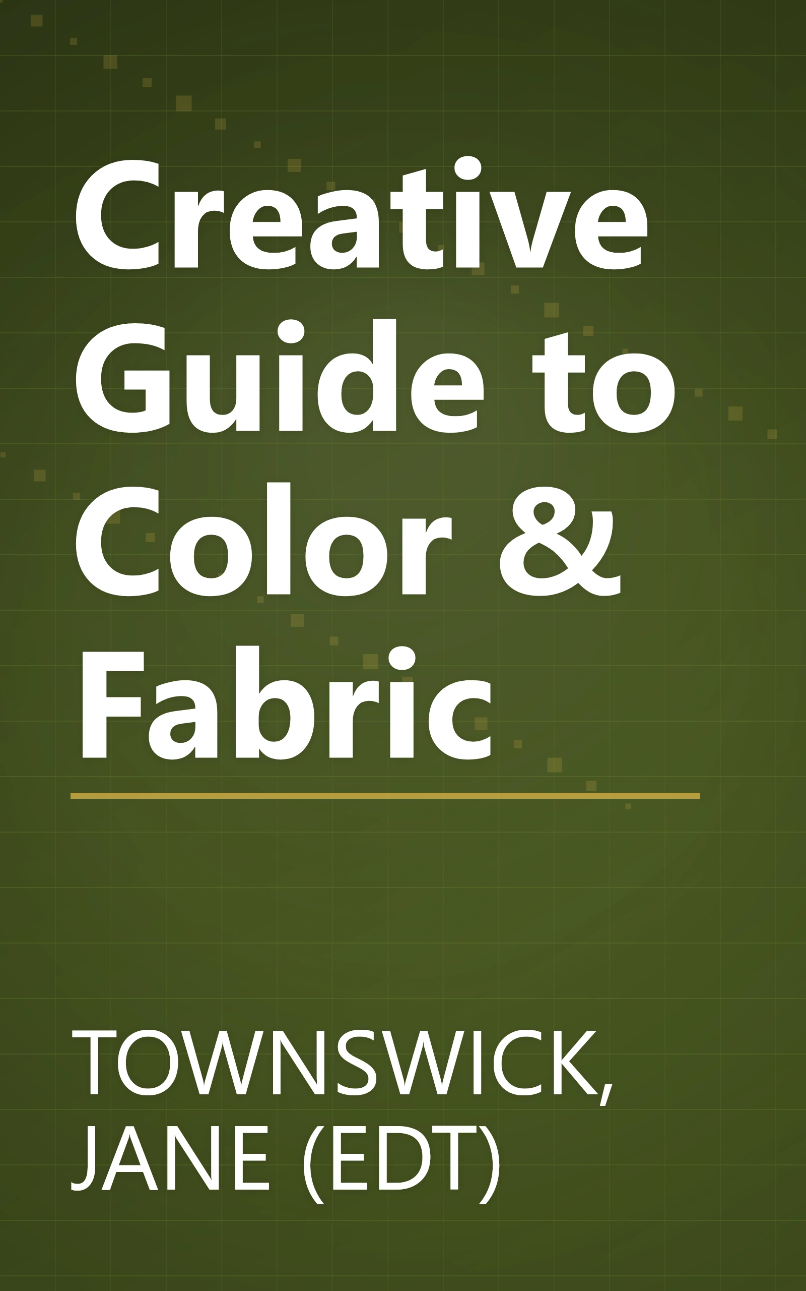 Creative Guide to Color & Fabric book cover