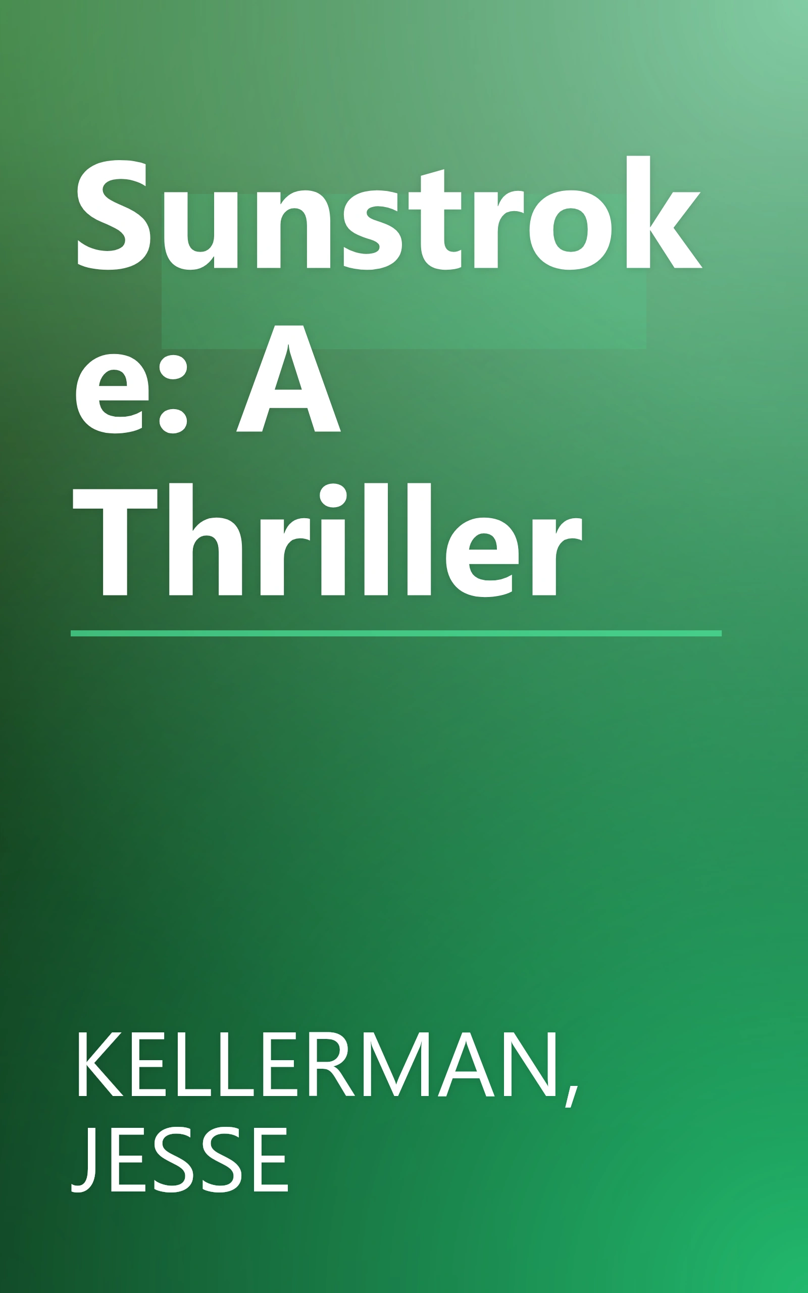 Sunstroke: A Thriller book cover