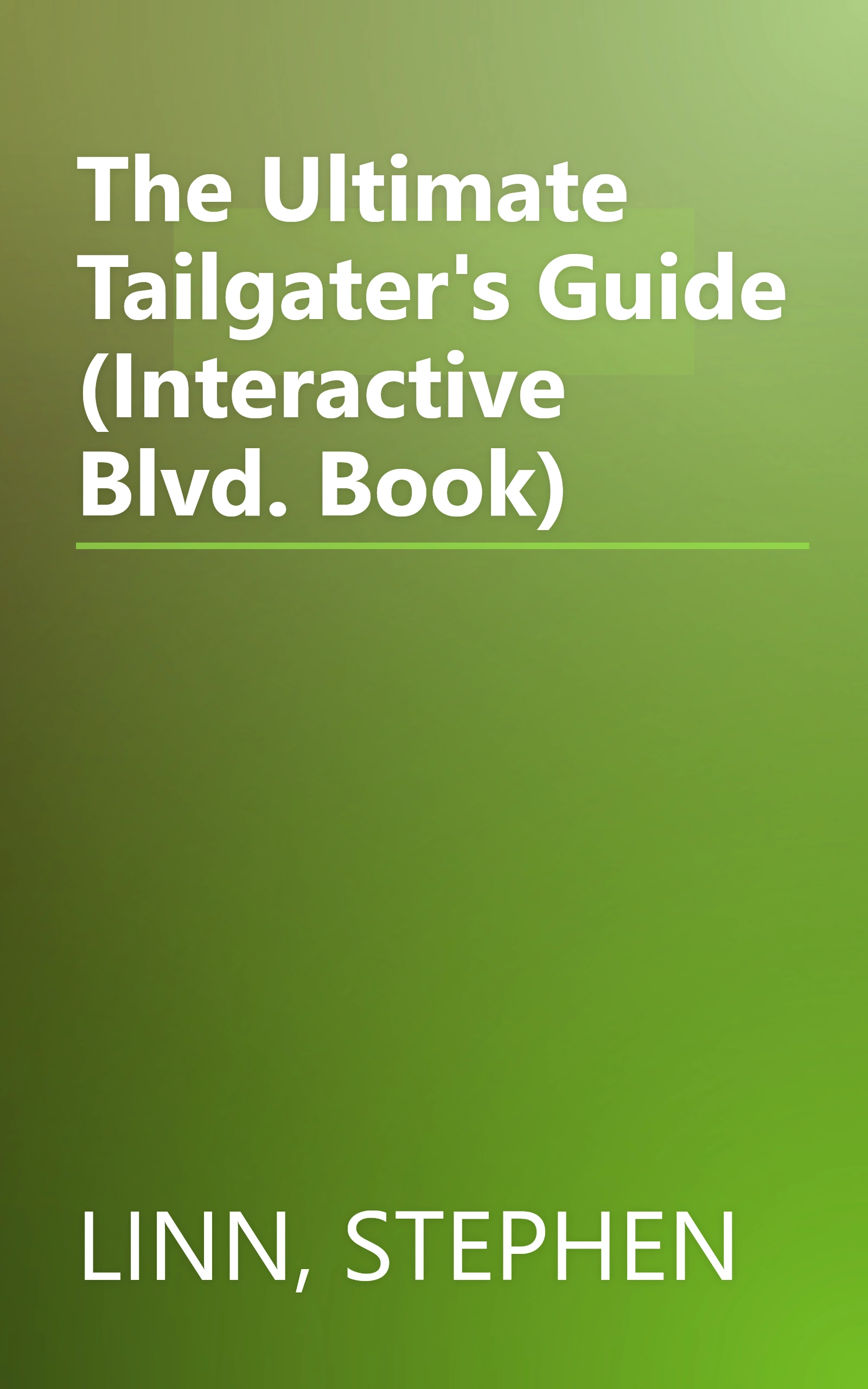 The Ultimate Tailgater's Guide (Interactive Blvd. Book) book cover