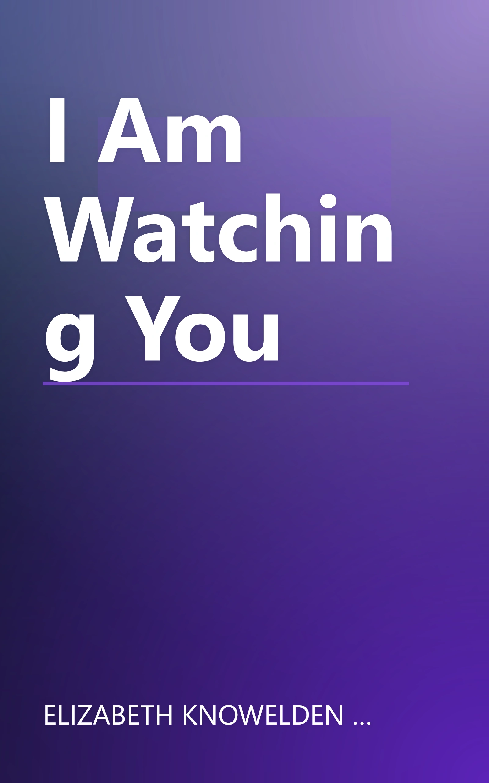 I Am Watching You book cover