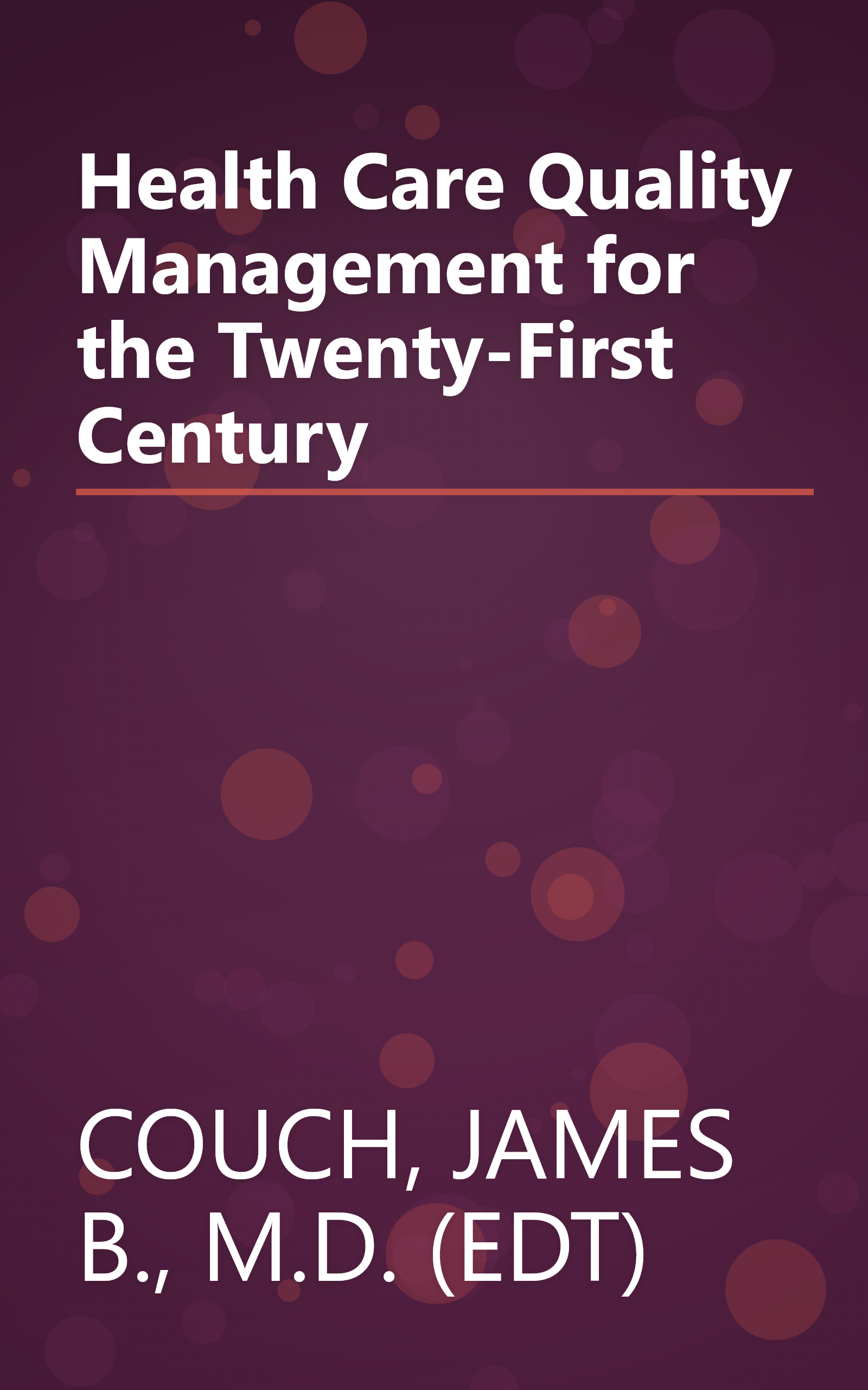 Health Care Quality Management for the Twenty-First Century book cover