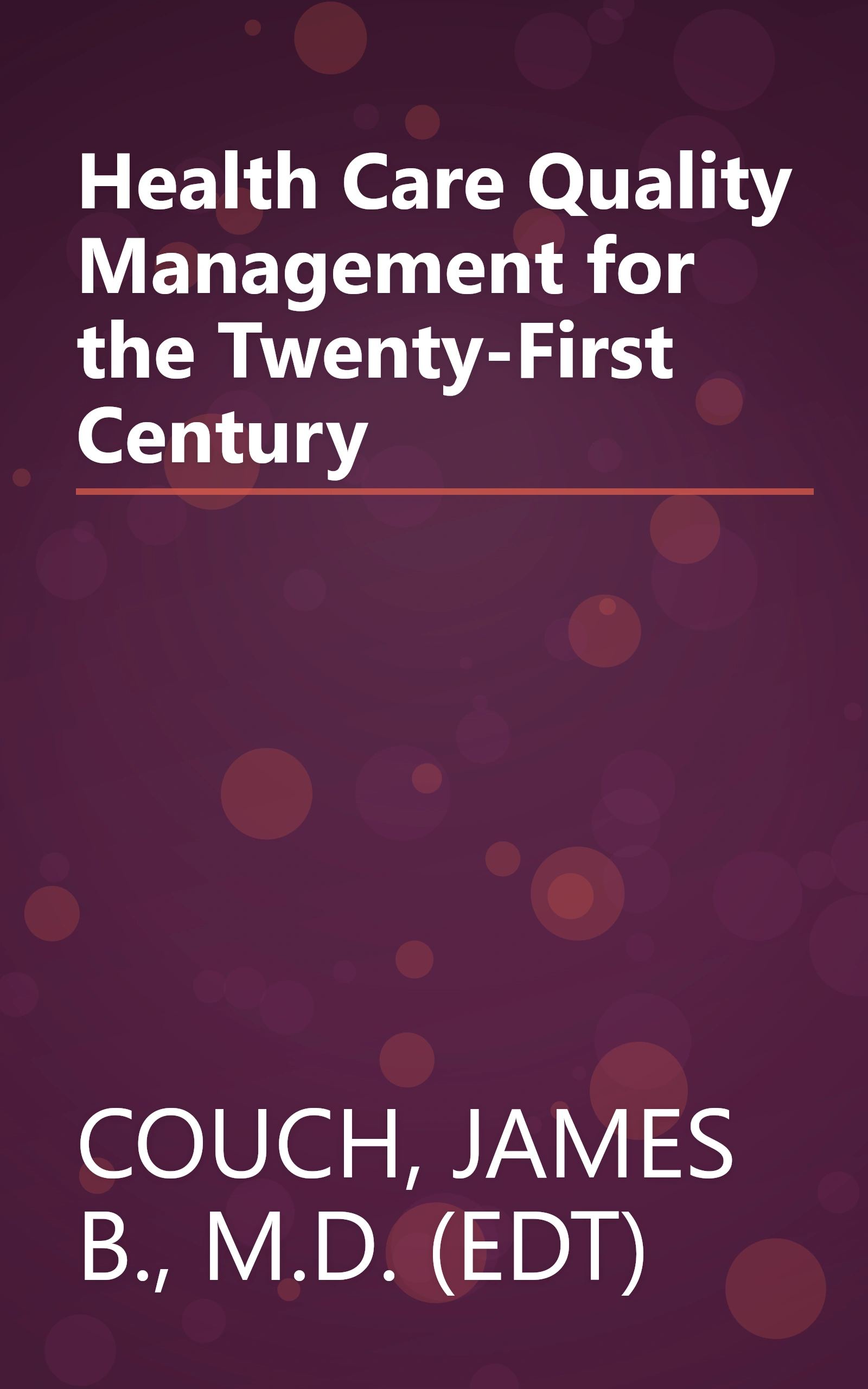 Health Care Quality Management for the Twenty-First Century book cover