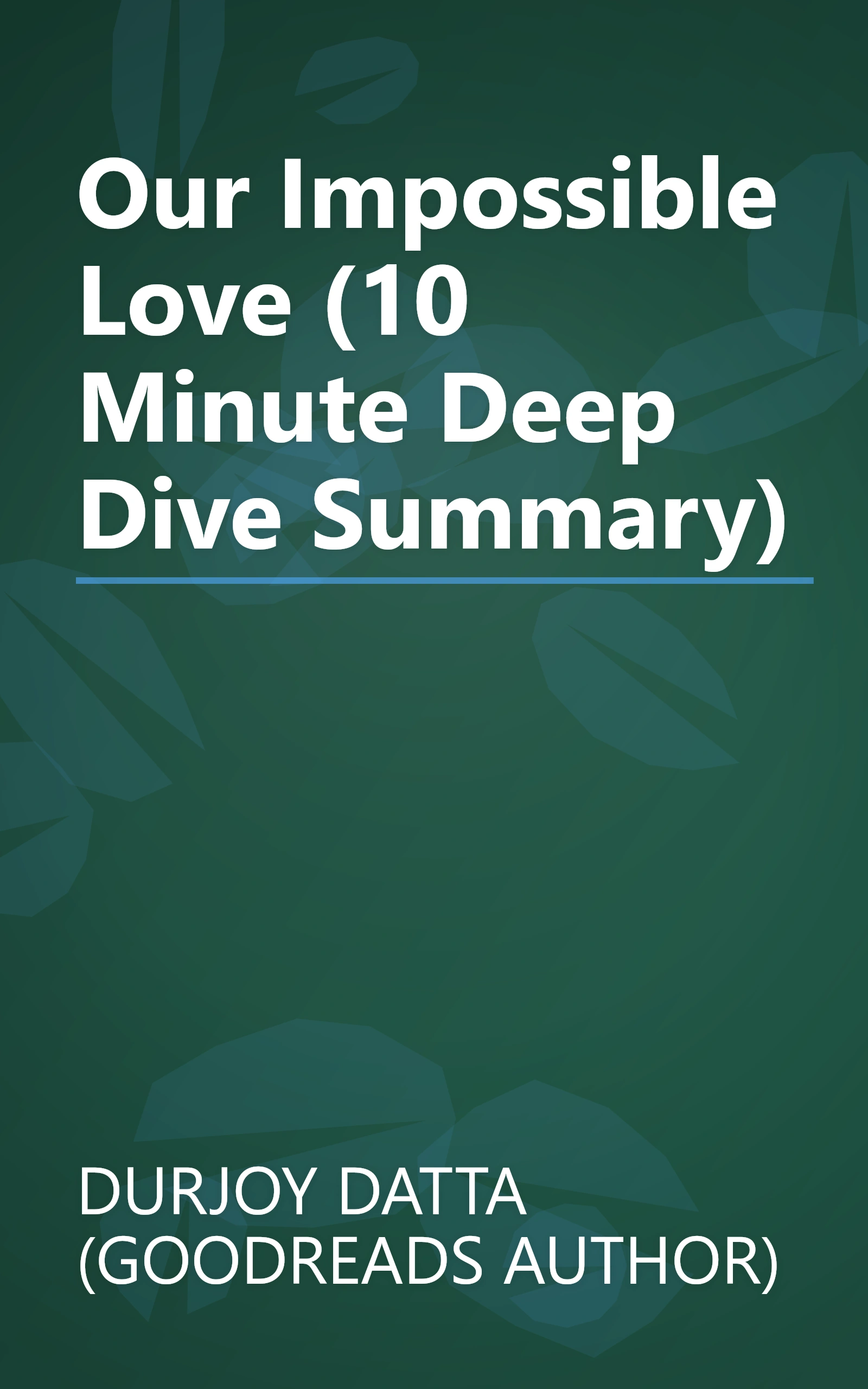 Our Impossible Love (10 Minute   Deep Dive Summary) book cover
