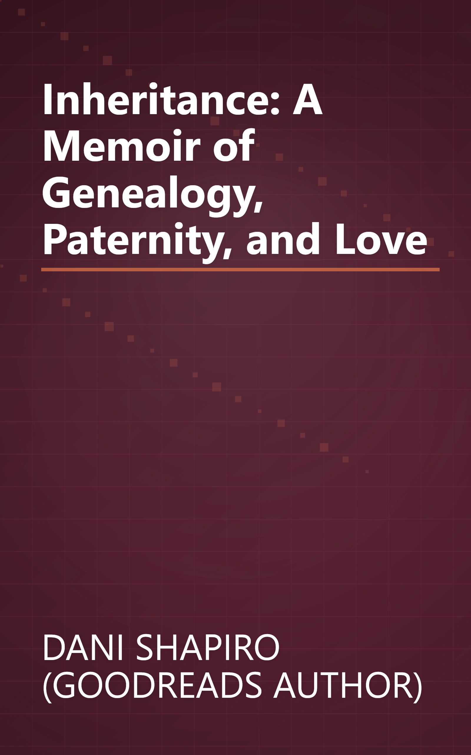 Inheritance: A Memoir of Genealogy, Paternity, and Love book cover