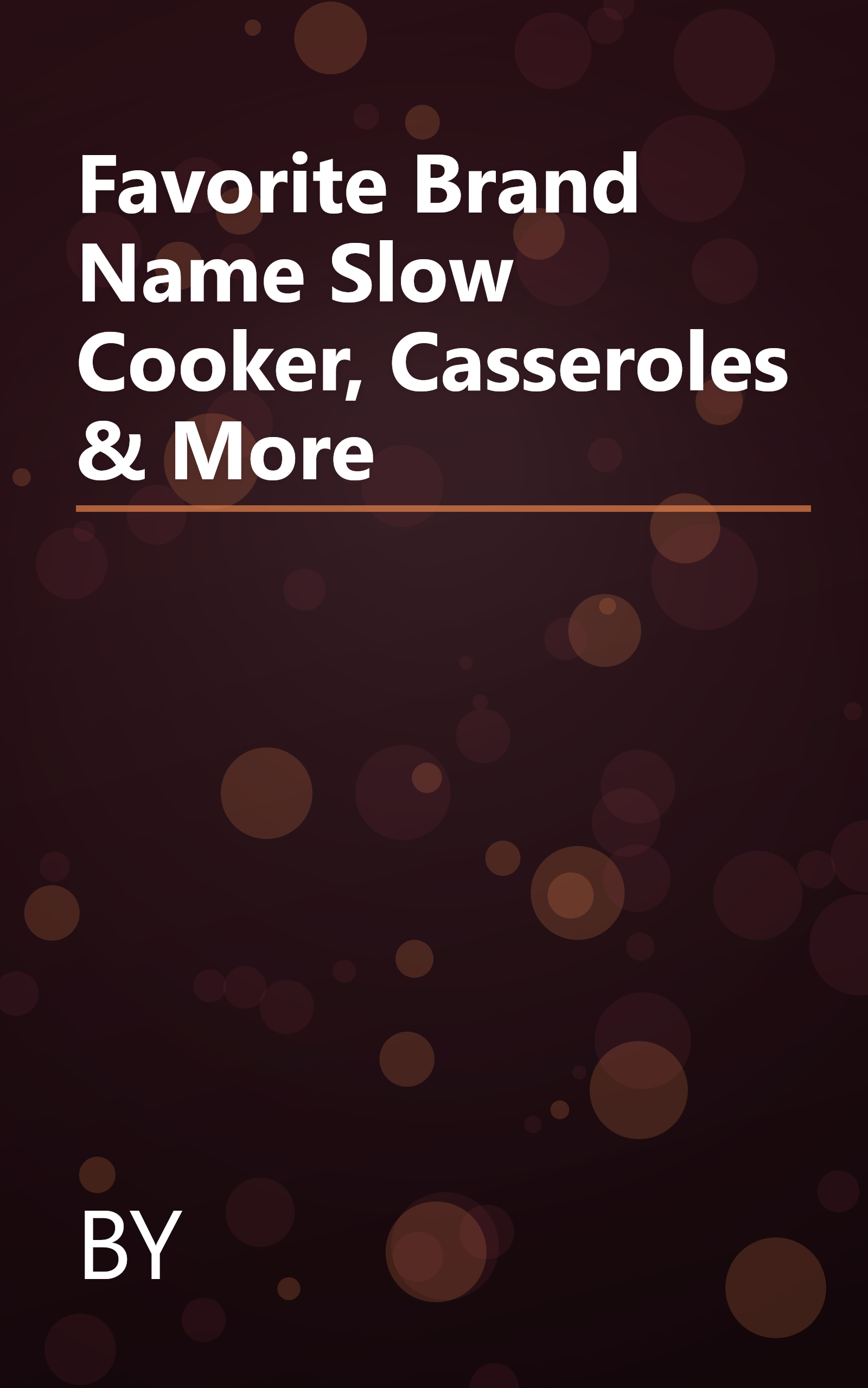 Favorite Brand Name Slow Cooker, Casseroles & More book cover