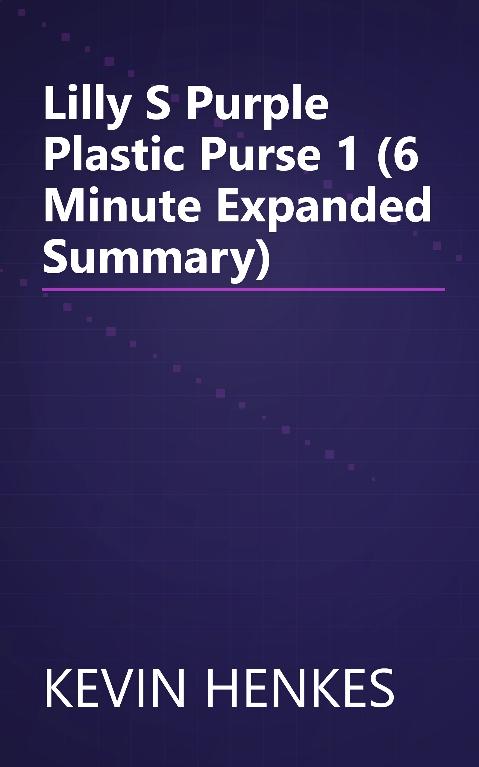 Lilly S Purple Plastic Purse 1 (6 Minute   Expanded Summary) book cover