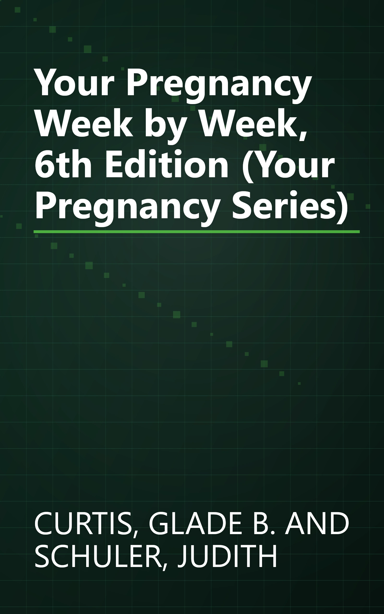 Your Pregnancy Week by Week, 6th Edition (Your Pregnancy Series) book cover