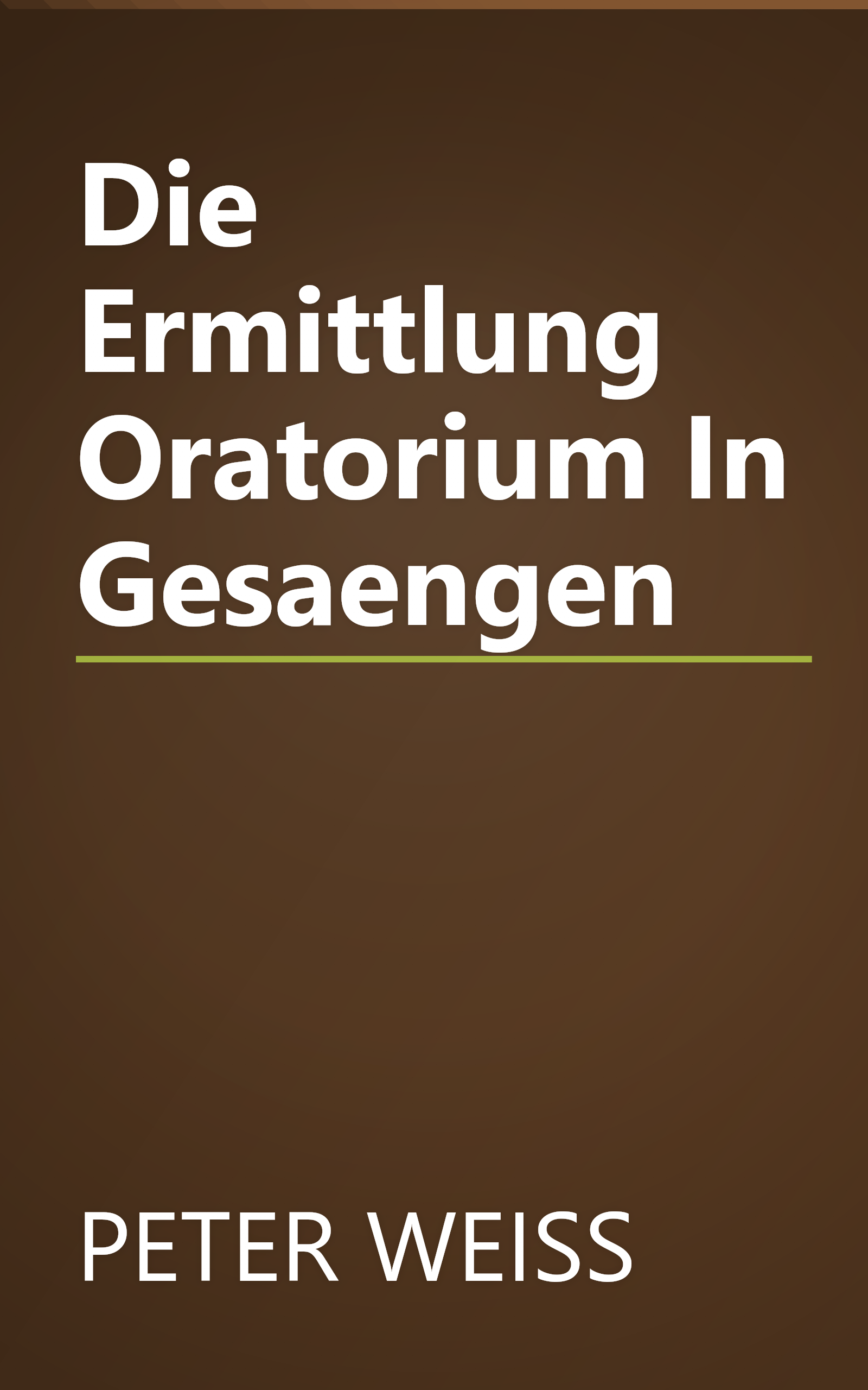 Die Ermittlung Oratorium In Gesaengen book cover
