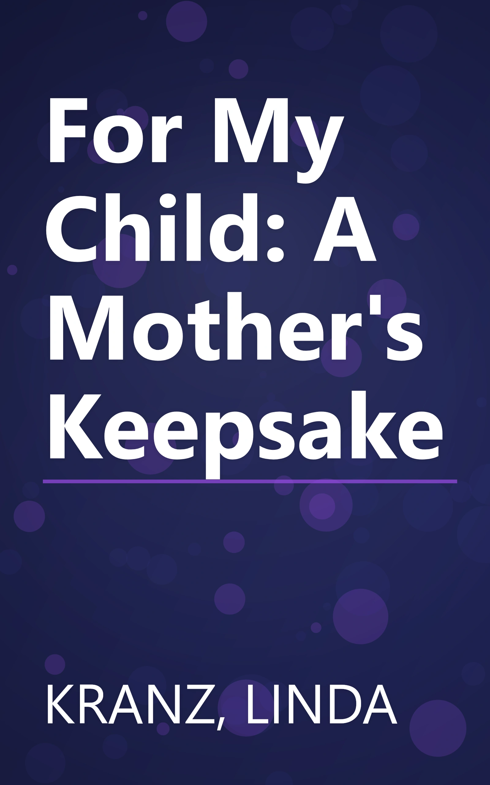 For My Child: A Mother's Keepsake book cover