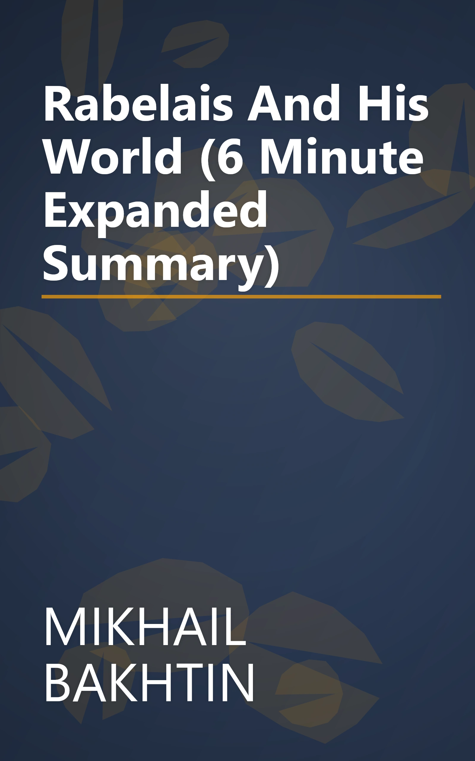 Rabelais And His World (6 Minute   Expanded Summary) book cover