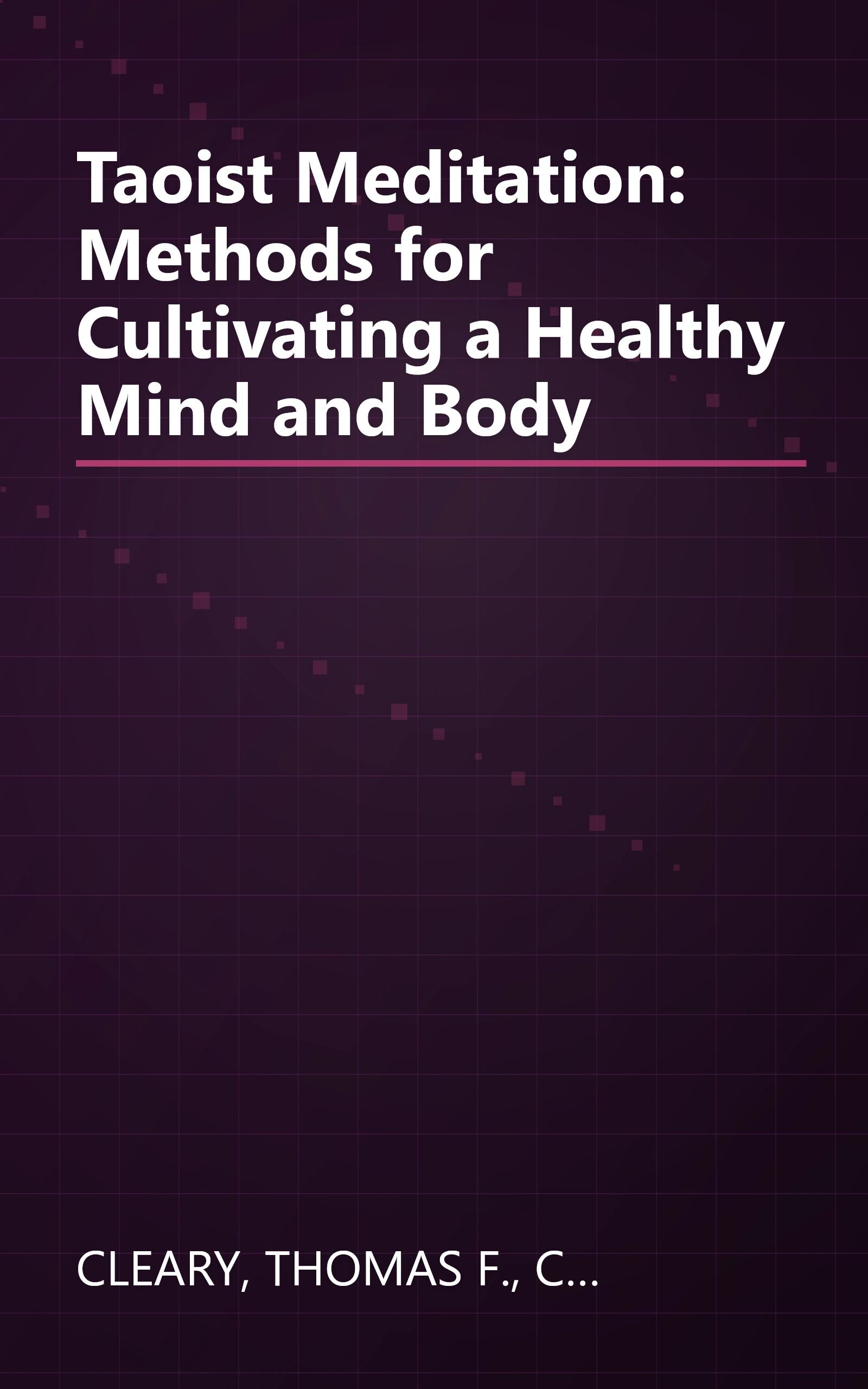 Taoist Meditation: Methods for Cultivating a Healthy Mind and Body book cover