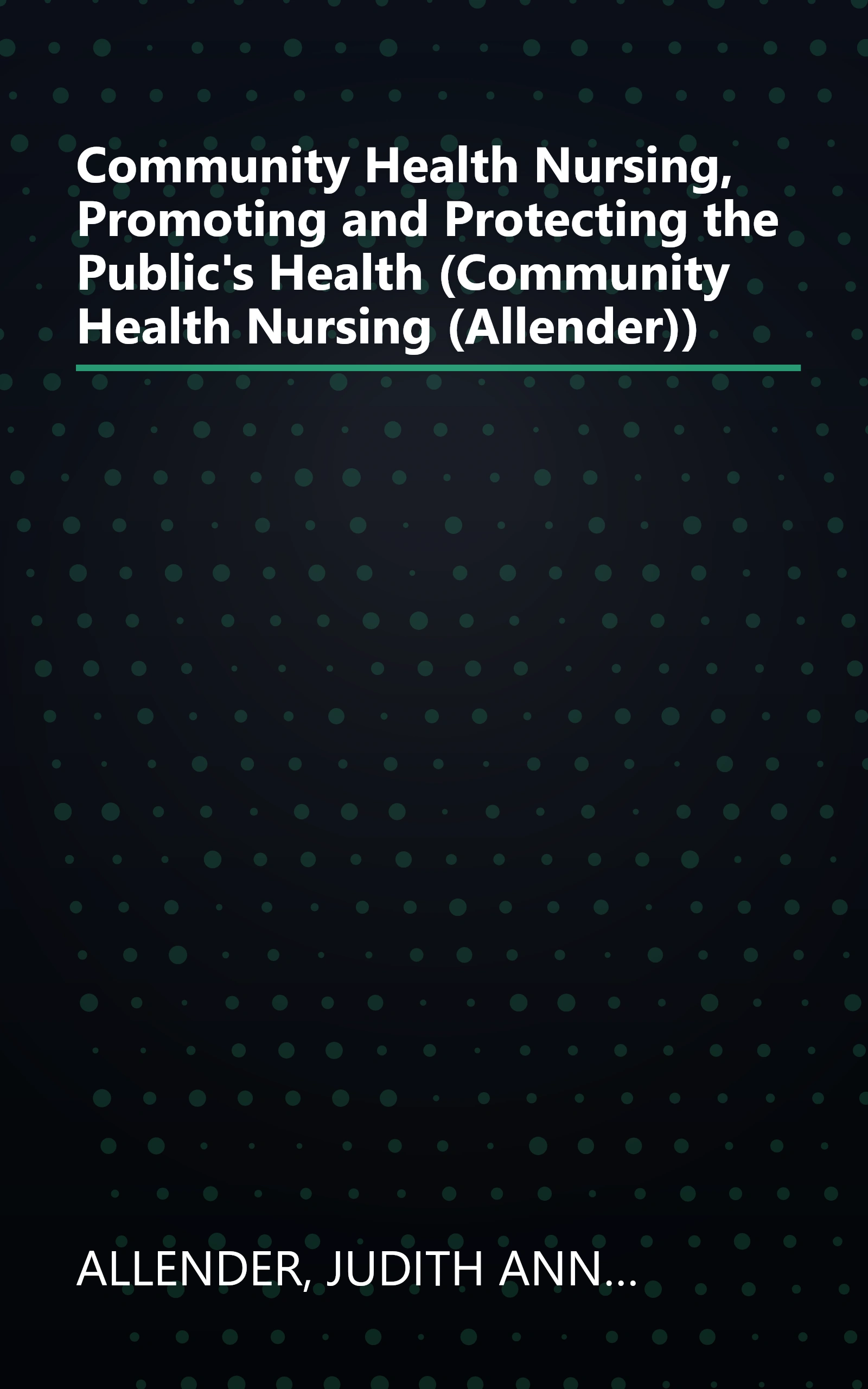Community Health Nursing, Promoting and Protecting the Public's Health (Community Health Nursing (Allender)) book cover