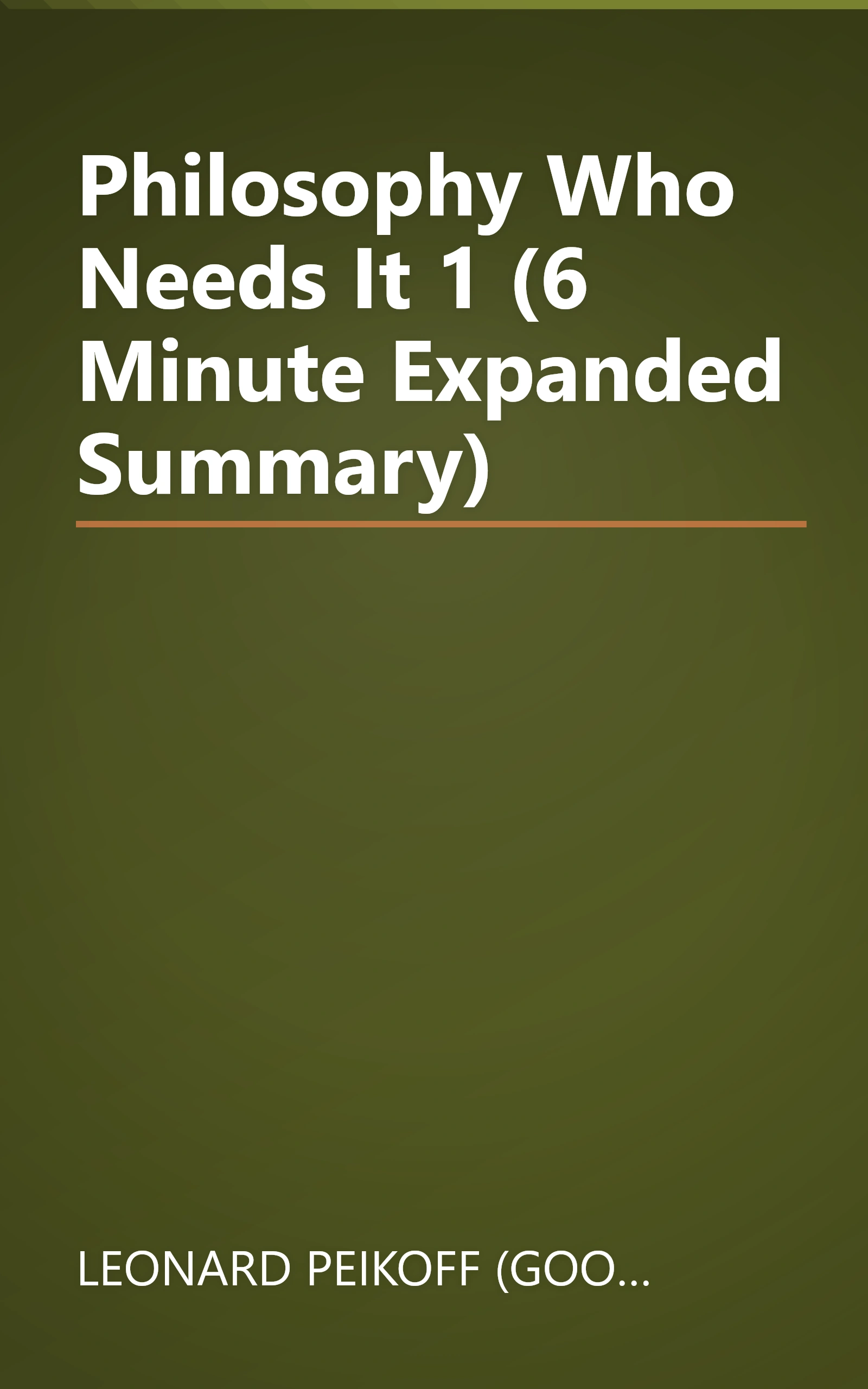 Philosophy  Who Needs It 1 (6 Minute   Expanded Summary) book cover