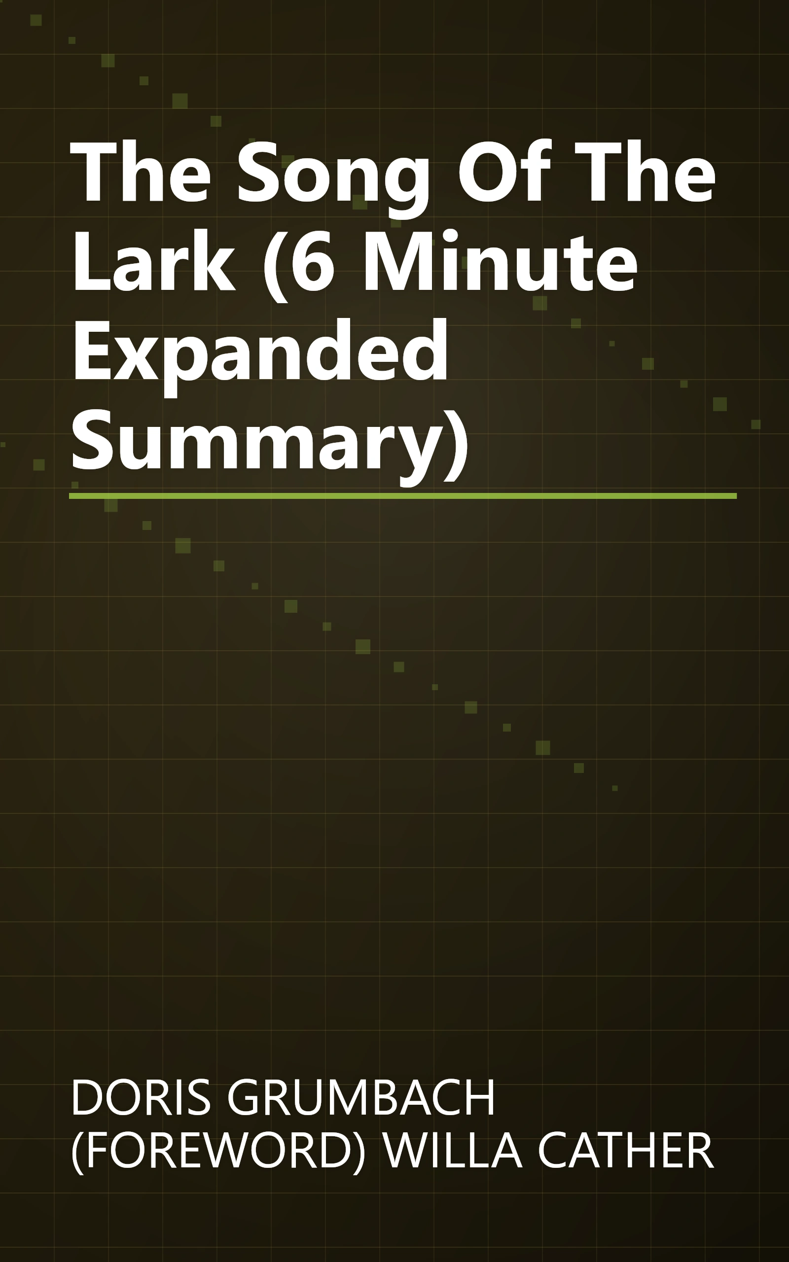 The Song Of The Lark (6 Minute   Expanded Summary) book cover