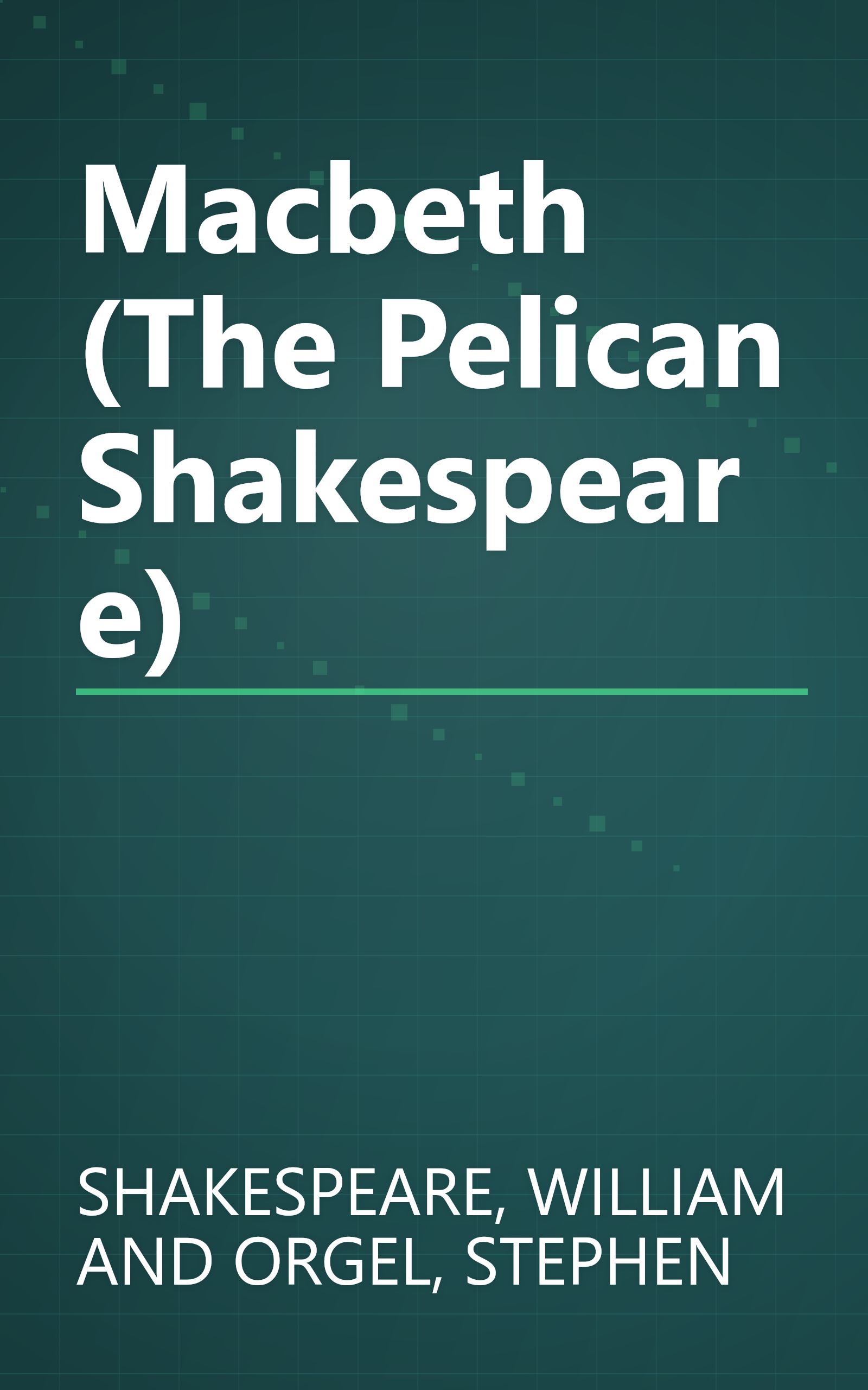 Macbeth (The Pelican Shakespeare) book cover