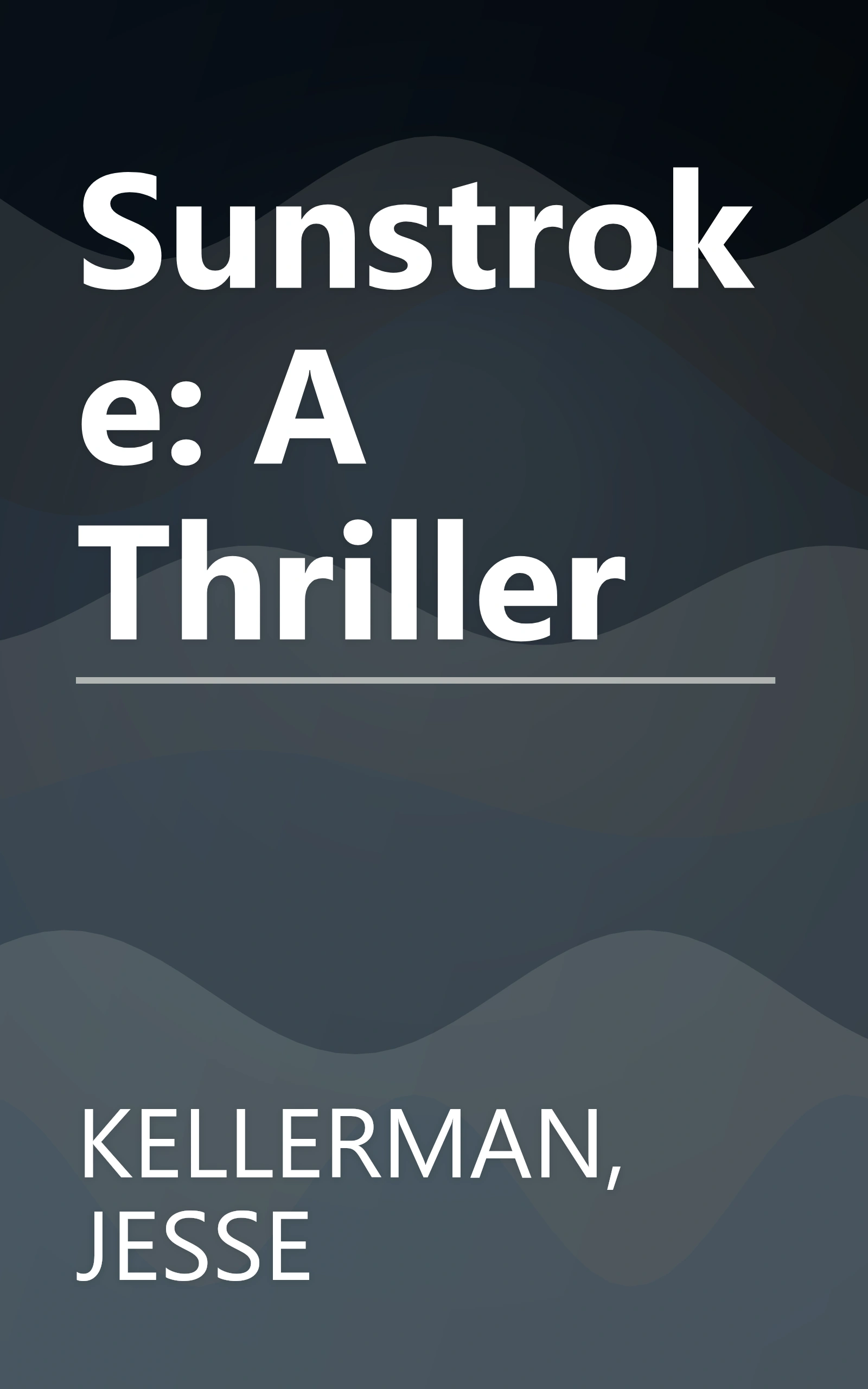 Sunstroke: A Thriller book cover