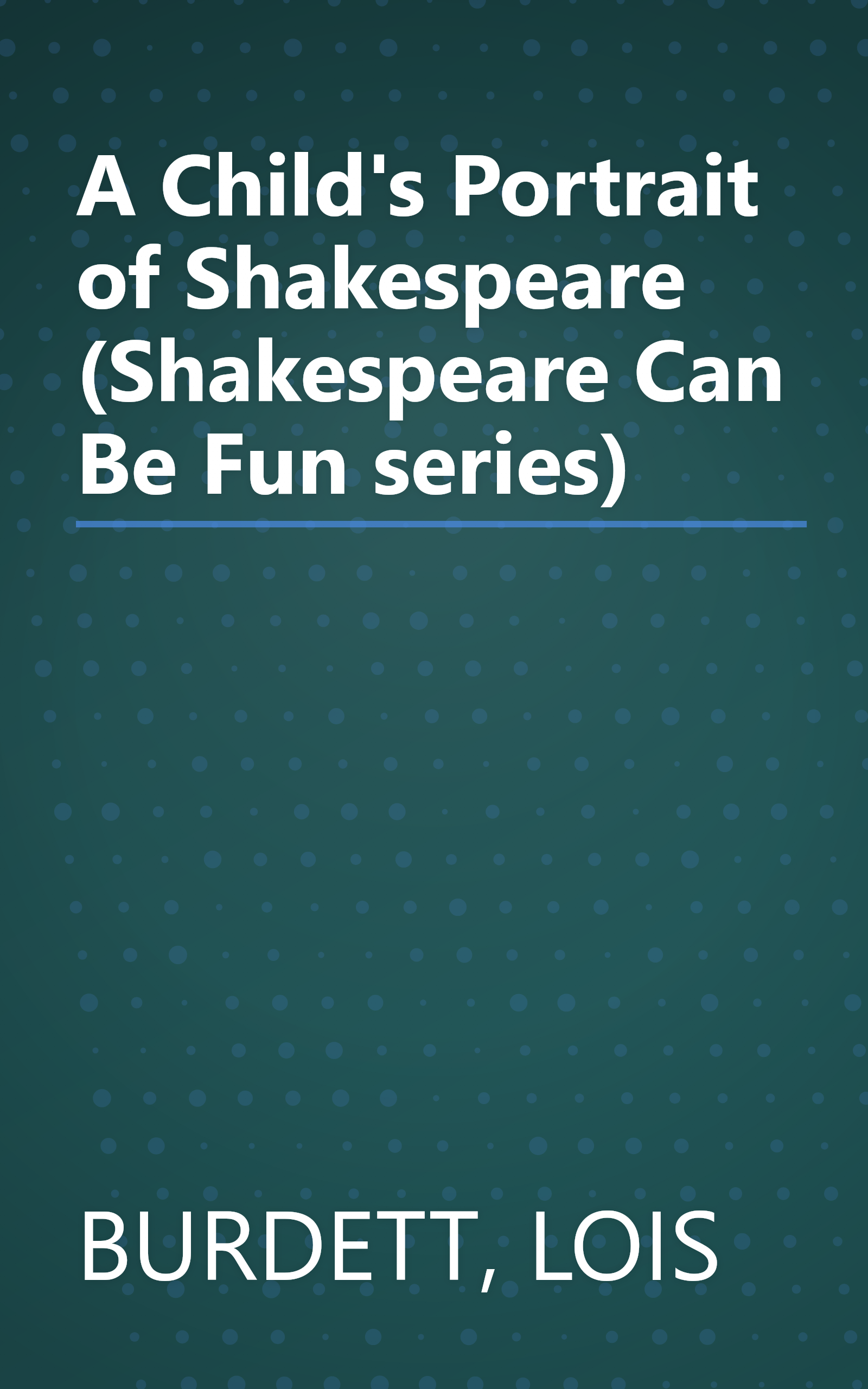 A Child's Portrait of Shakespeare (Shakespeare Can Be Fun series) book cover