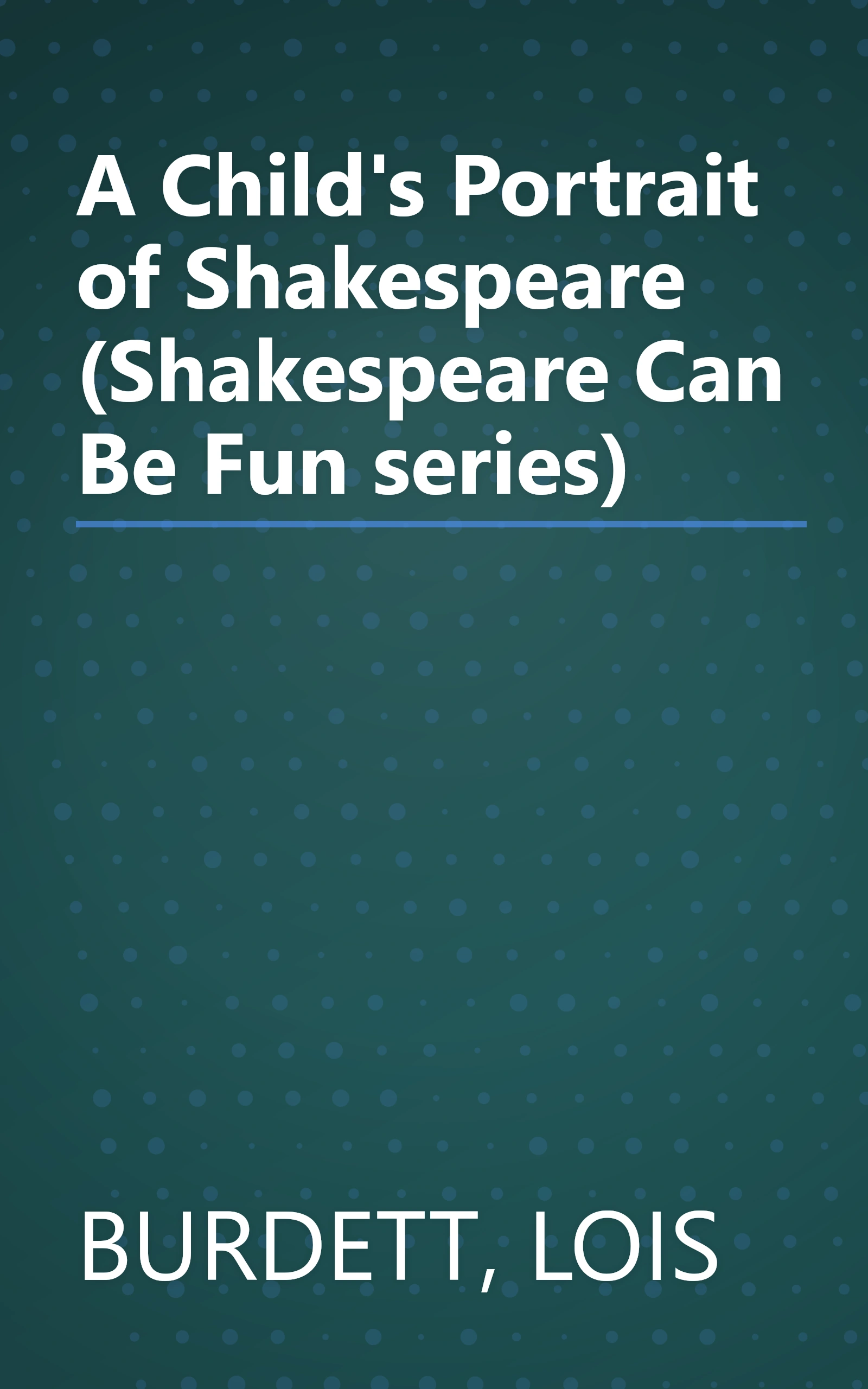 A Child's Portrait of Shakespeare (Shakespeare Can Be Fun series) book cover