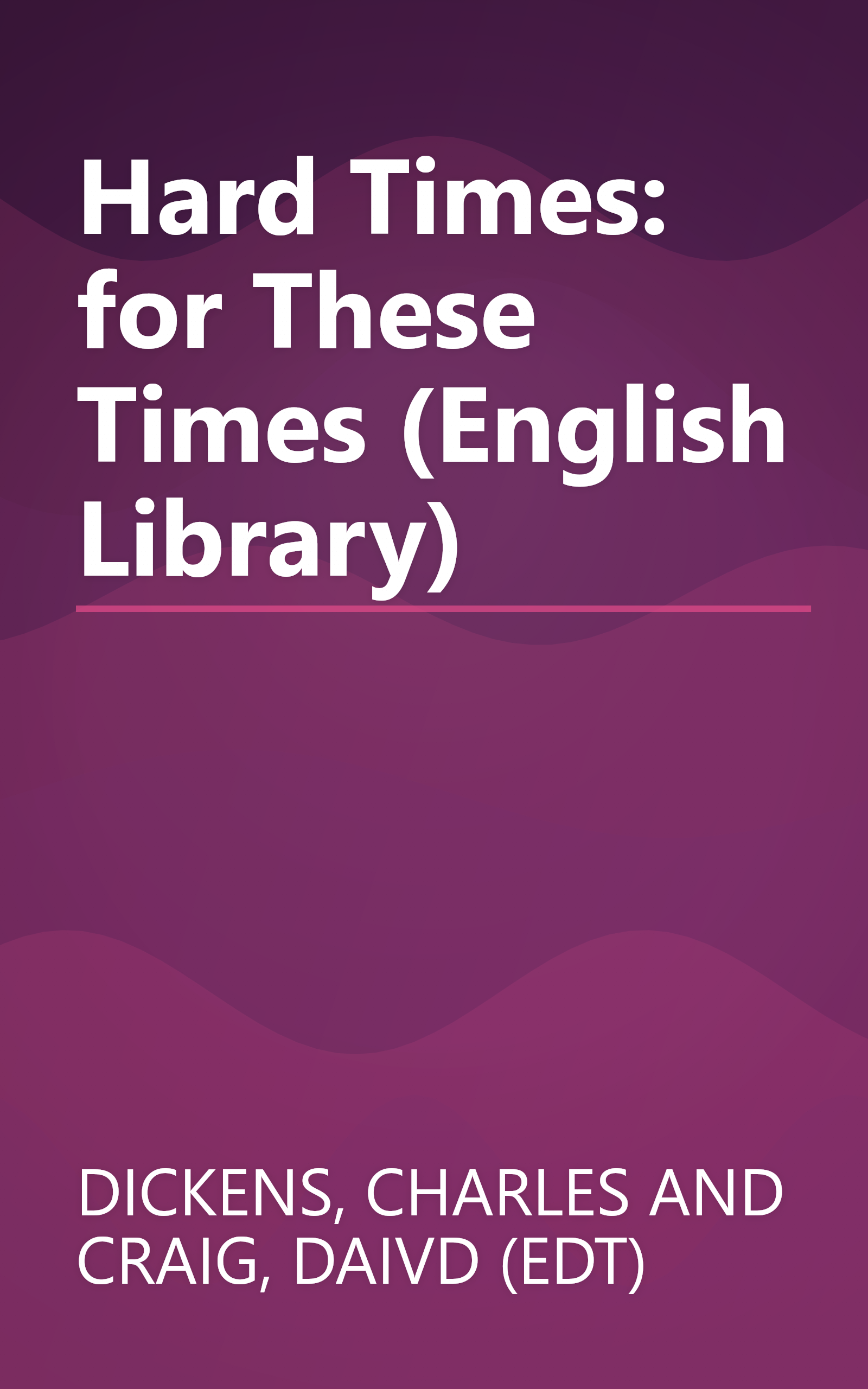 Hard Times: for These Times (English Library) book cover