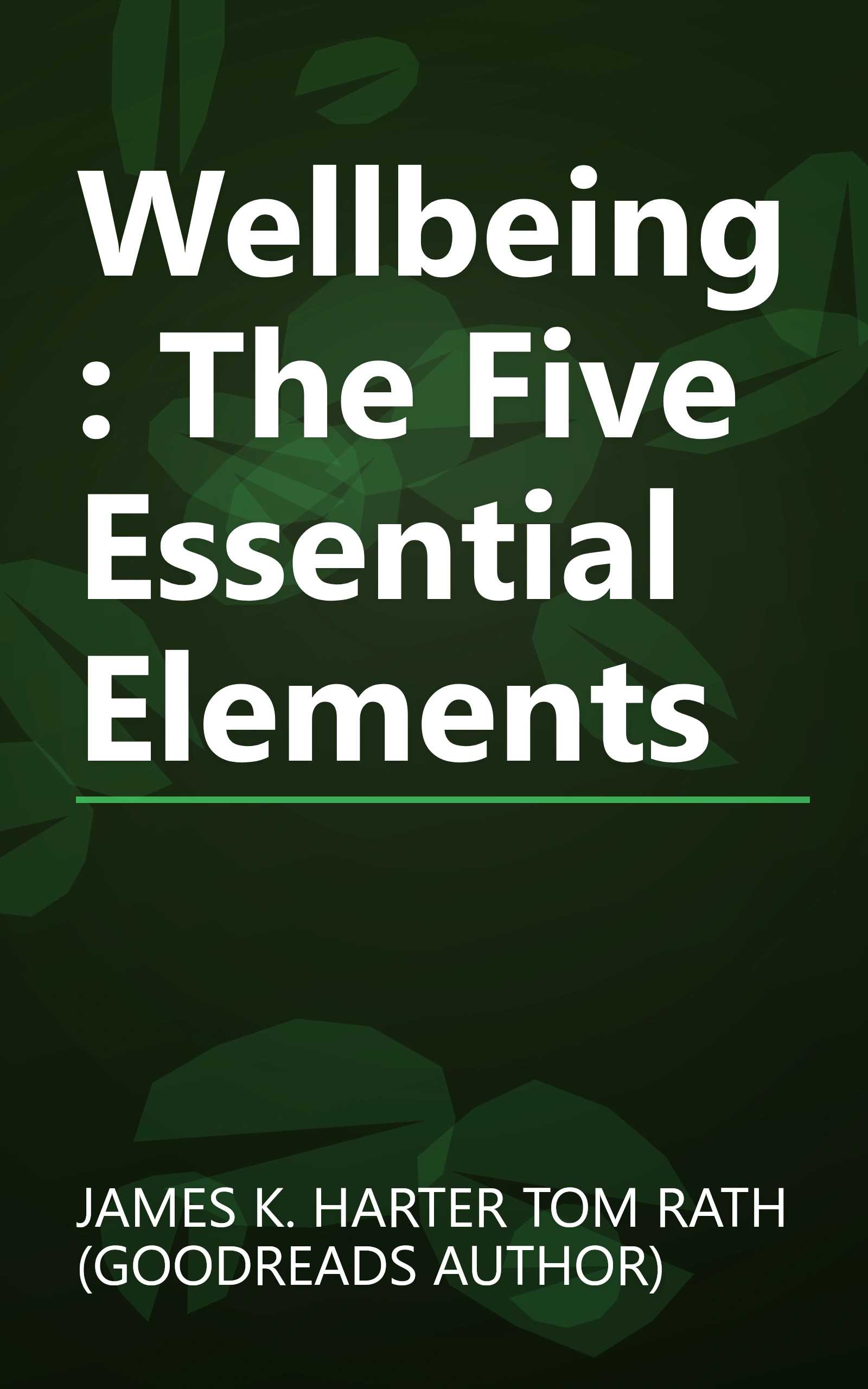 Wellbeing: The Five Essential Elements book cover