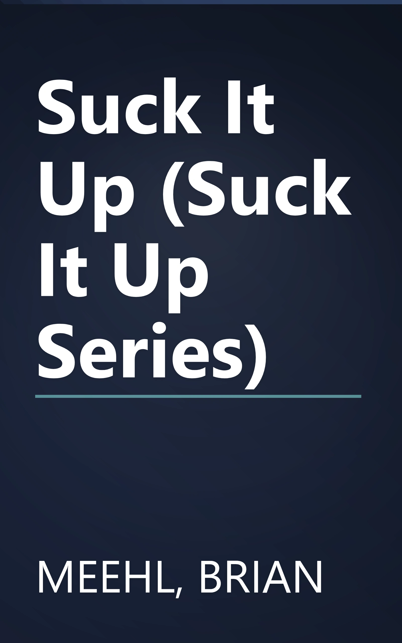 Suck It Up (Suck It Up Series) book cover
