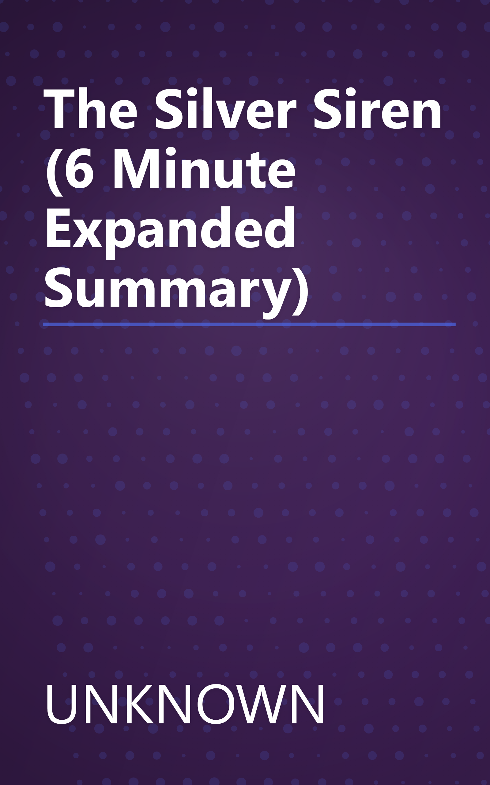 The Silver Siren (6 Minute   Expanded Summary) book cover