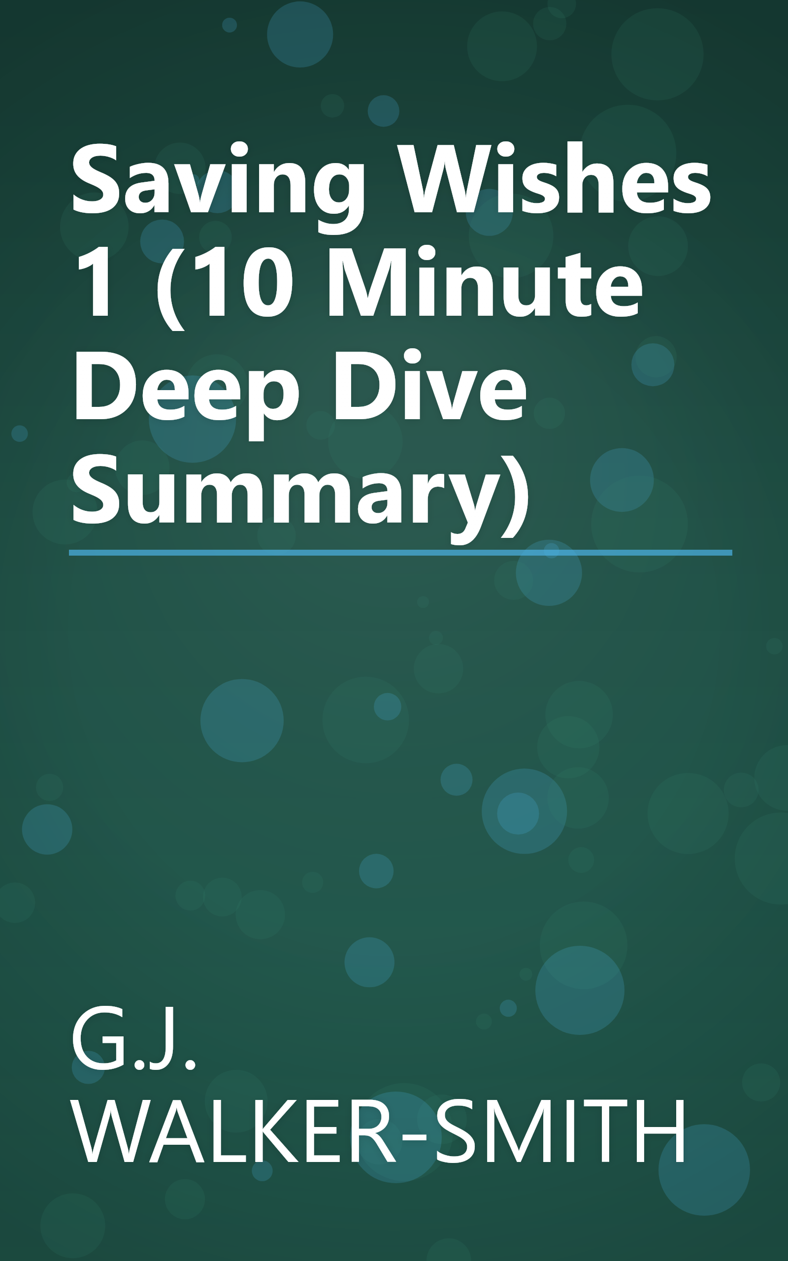 Saving Wishes 1 (10 Minute   Deep Dive Summary) book cover