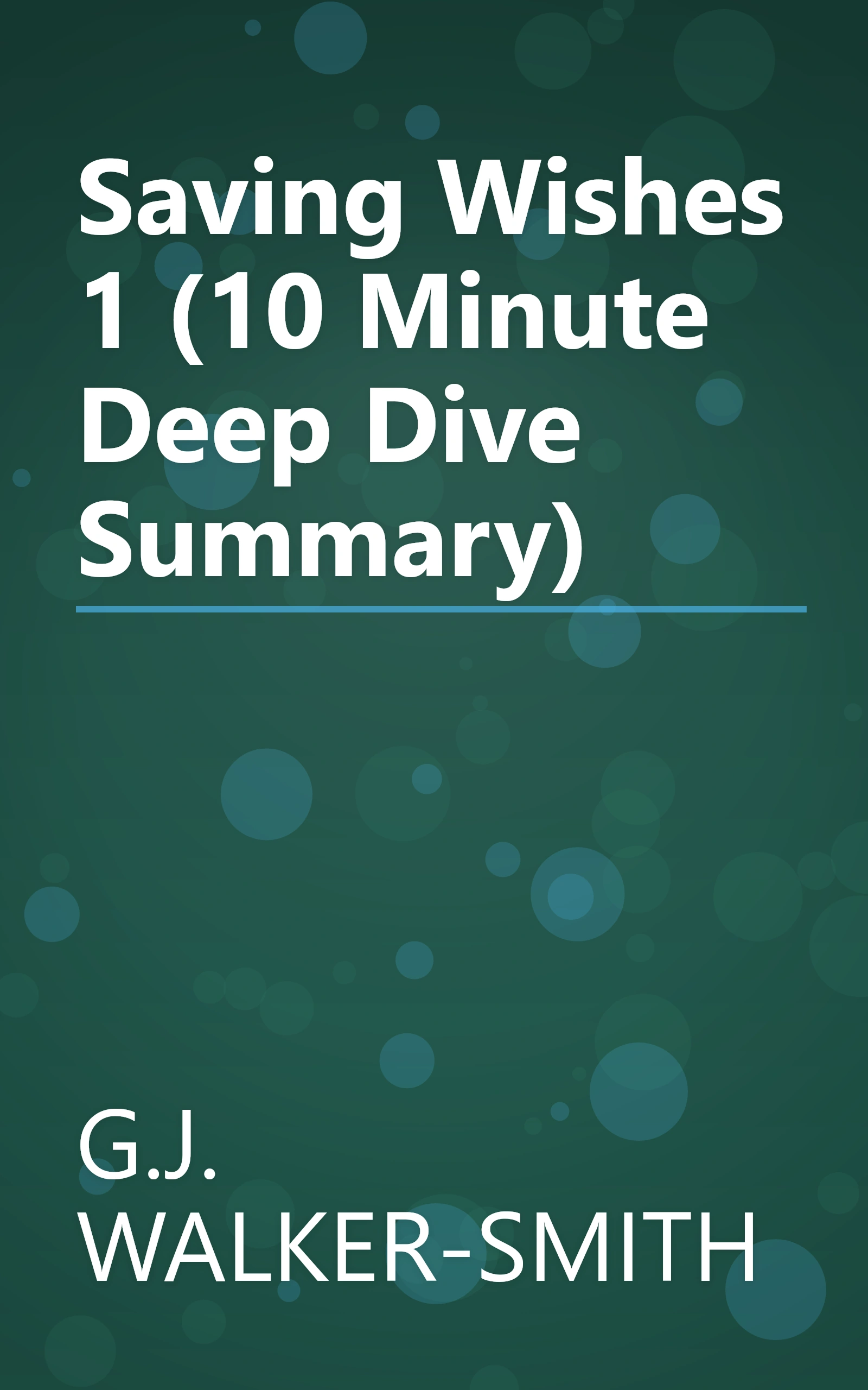 Saving Wishes 1 (10 Minute   Deep Dive Summary) book cover